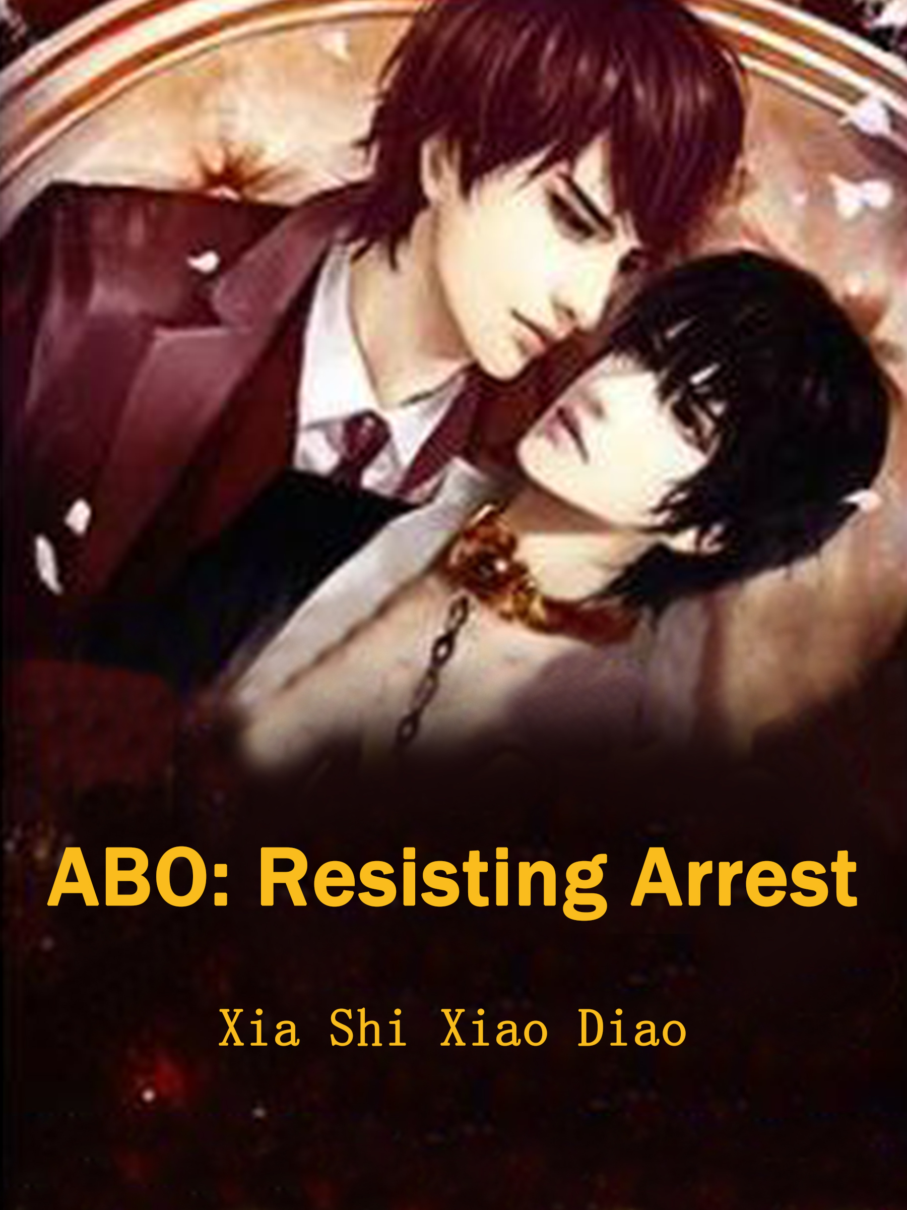 ABO: Resisting Arrest Novel Full Story | Book - BabelNovel
