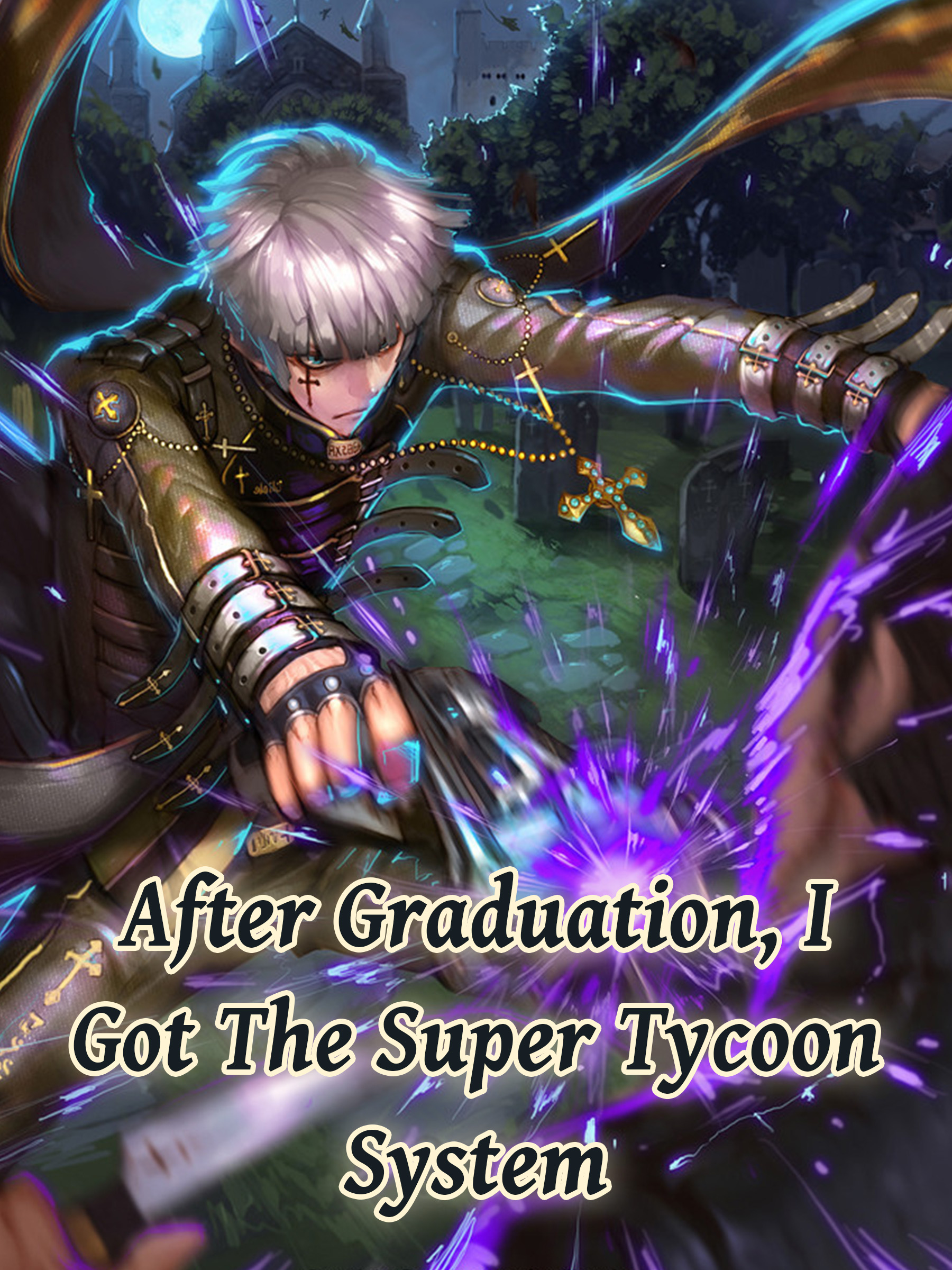 After Graduation, I Got The Super Tycoon System Novel Full Story | Book ...