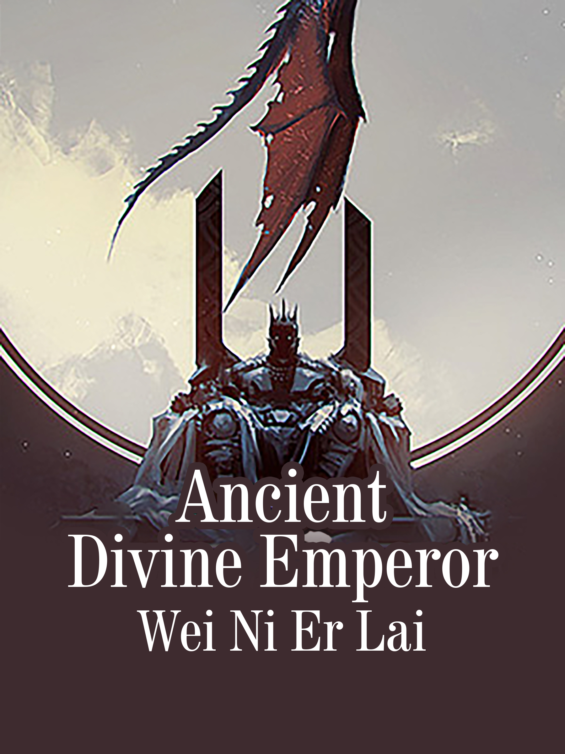 Ancient Divine Emperor Novel Full Story | Book - BabelNovel
