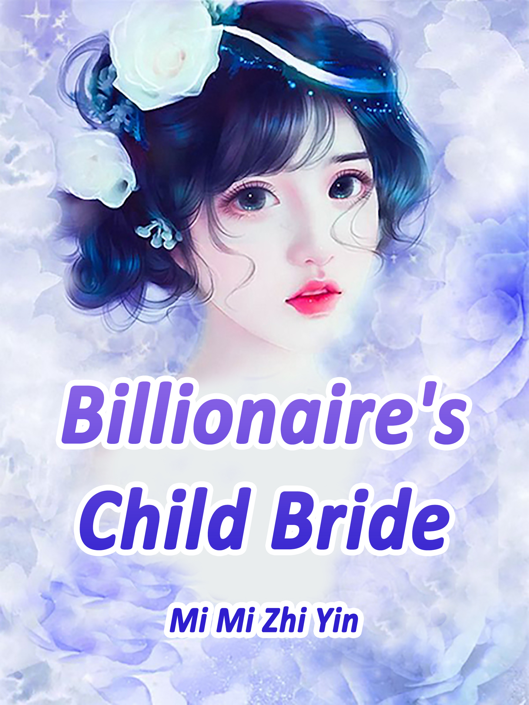 Billionaire's Child Bride Novel Full Story | Book - BabelNovel