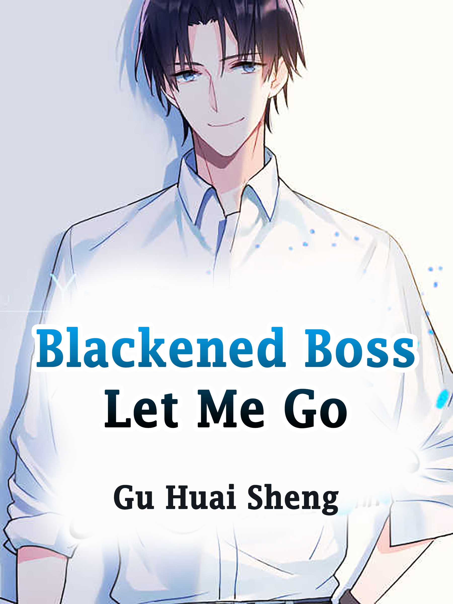 Blackened Boss, Let Me Go Novel Full Story | Book - BabelNovel