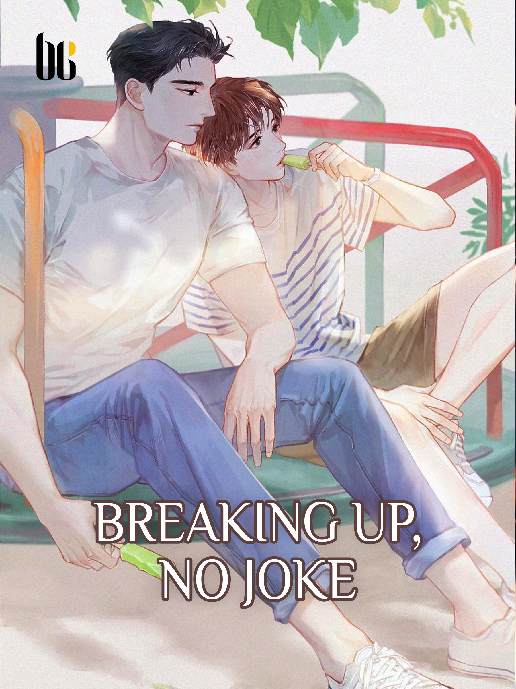 Breaking up, No Joke Novel Full Story | Book - BabelNovel