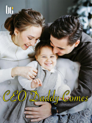 CEO Daddy Comes Novel Full Story | Book - BabelNovel