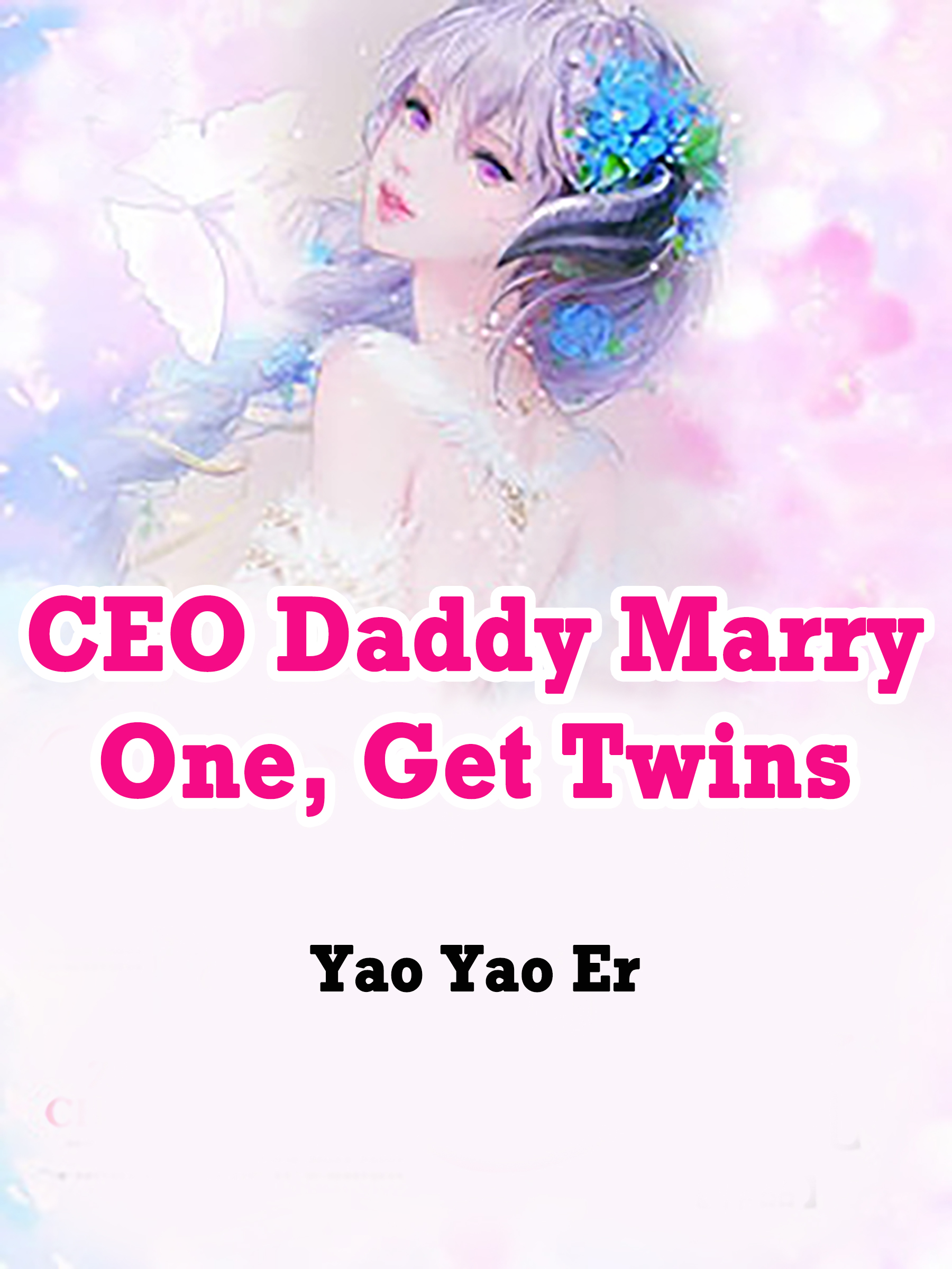 CEO Daddy: Marry One, Get Twins Novel Full Story | Book - BabelNovel