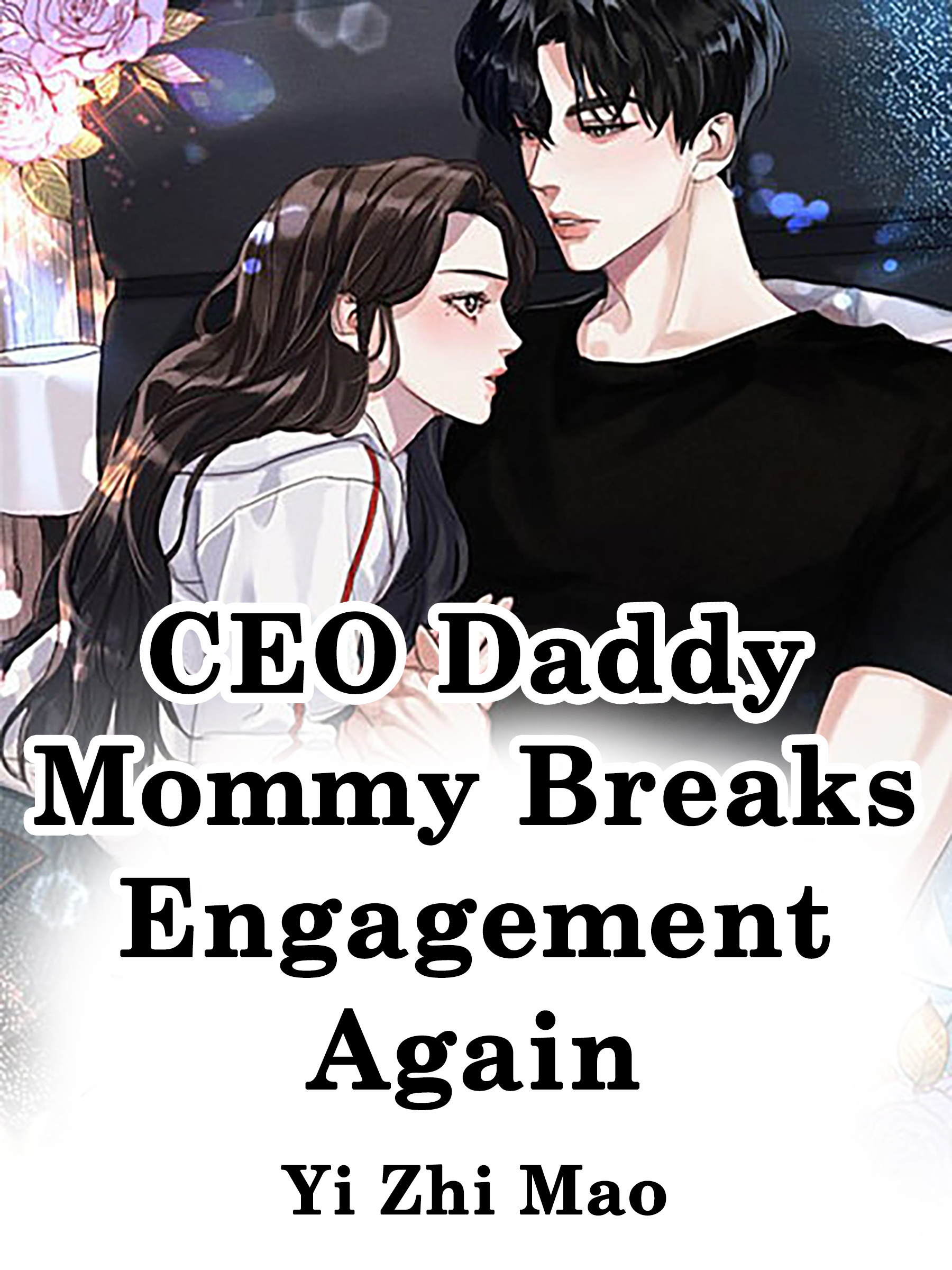 CEO Daddy, Mommy Breaks Engagement Again Novel Full Story | Book ...