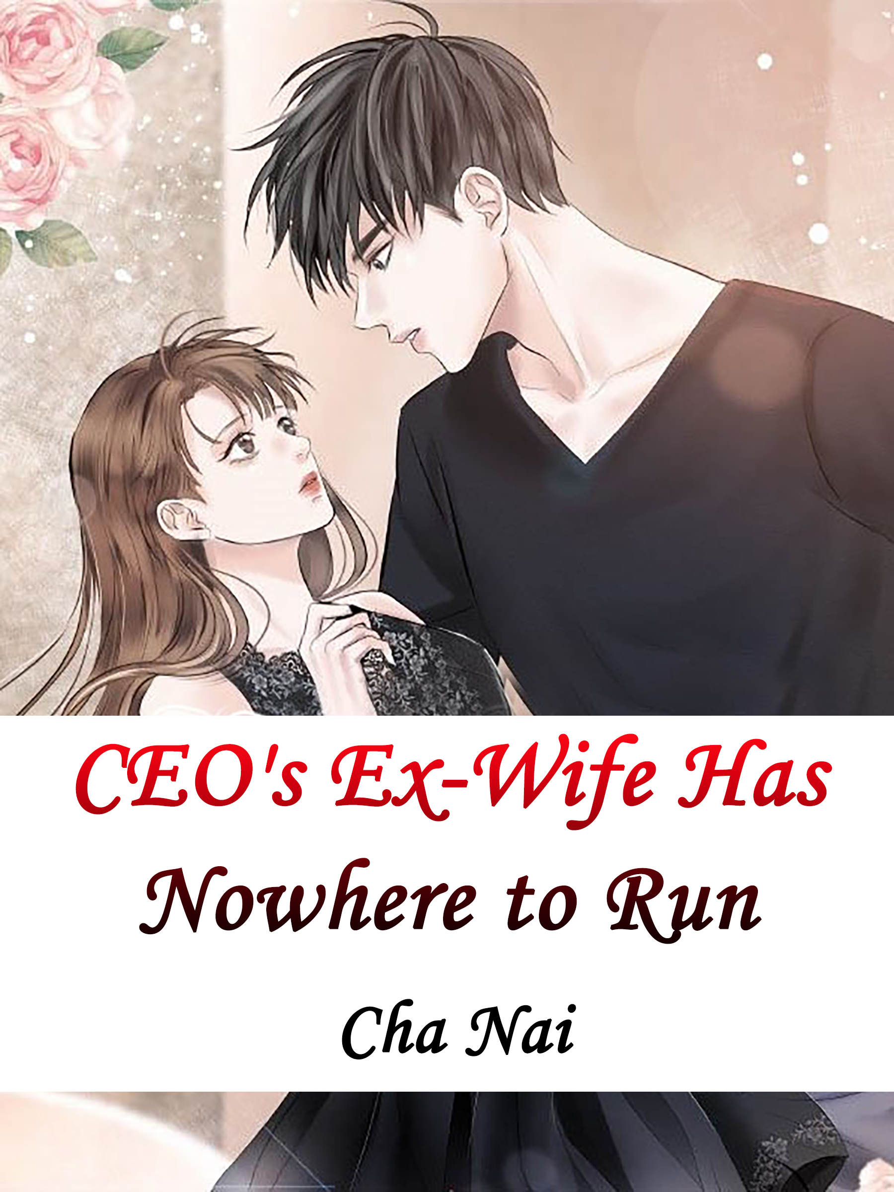 CEO's Ex-Wife Has Nowhere to Run Novel Full Story | Book - BabelNovel