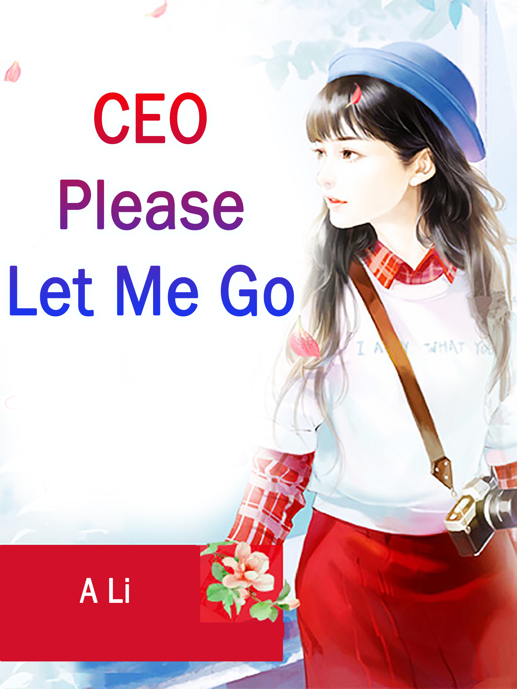 CEO, Please Let Me Go Novel Full Story | Book - BabelNovel