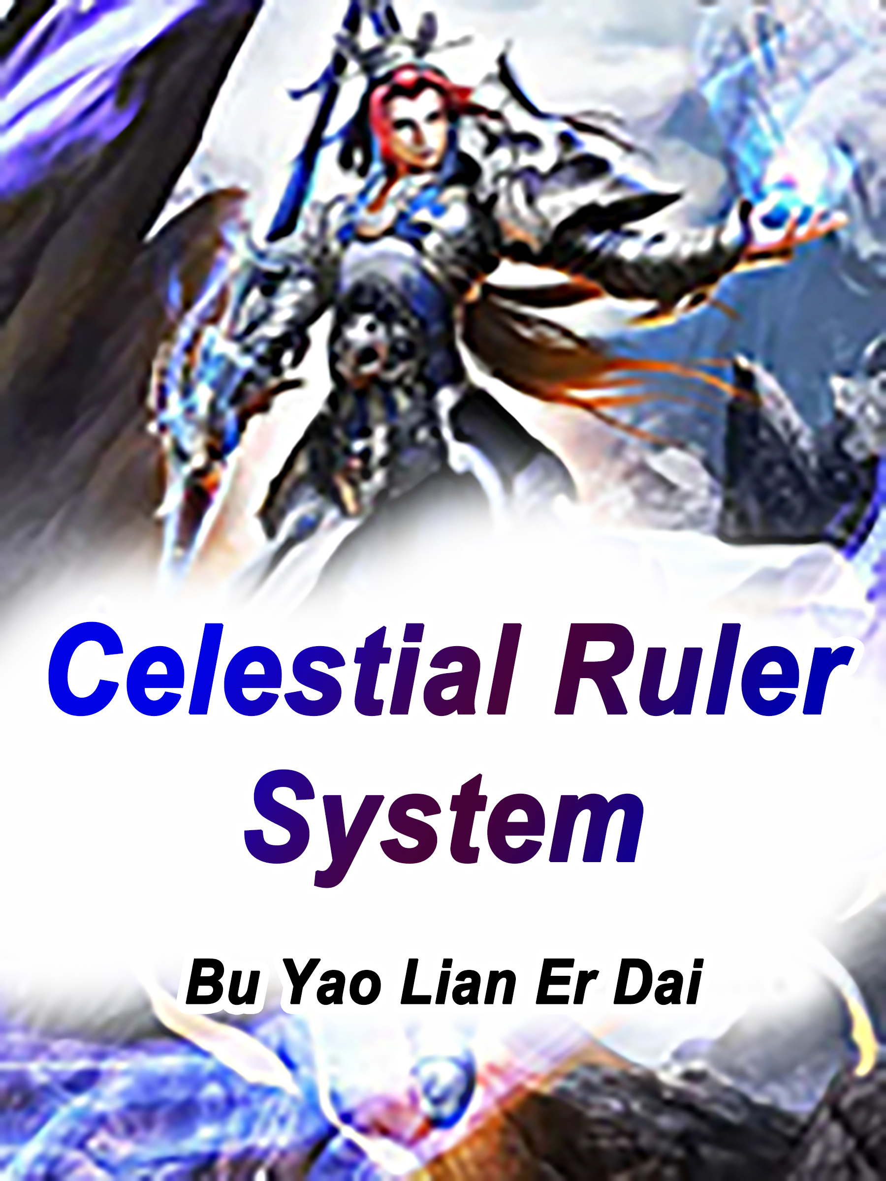Celestial Ruler System Novel Full Story | Book - BabelNovel
