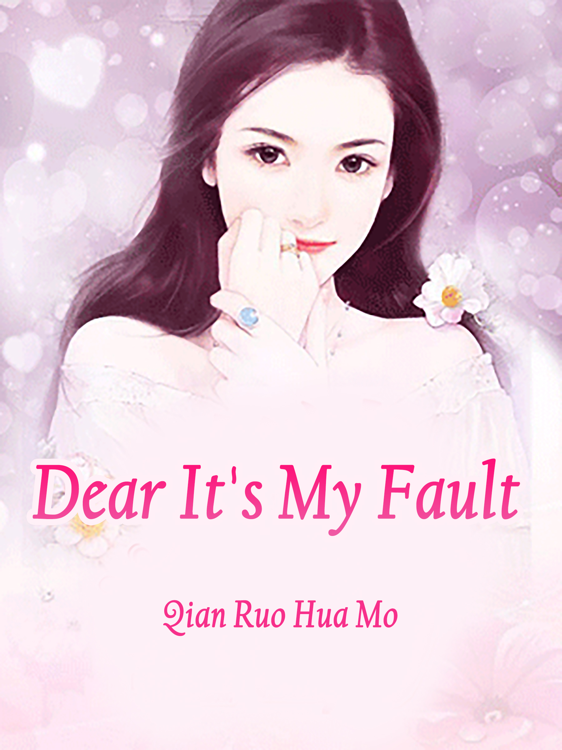 Dear, It's My Fault Novel Full Story | Book - BabelNovel