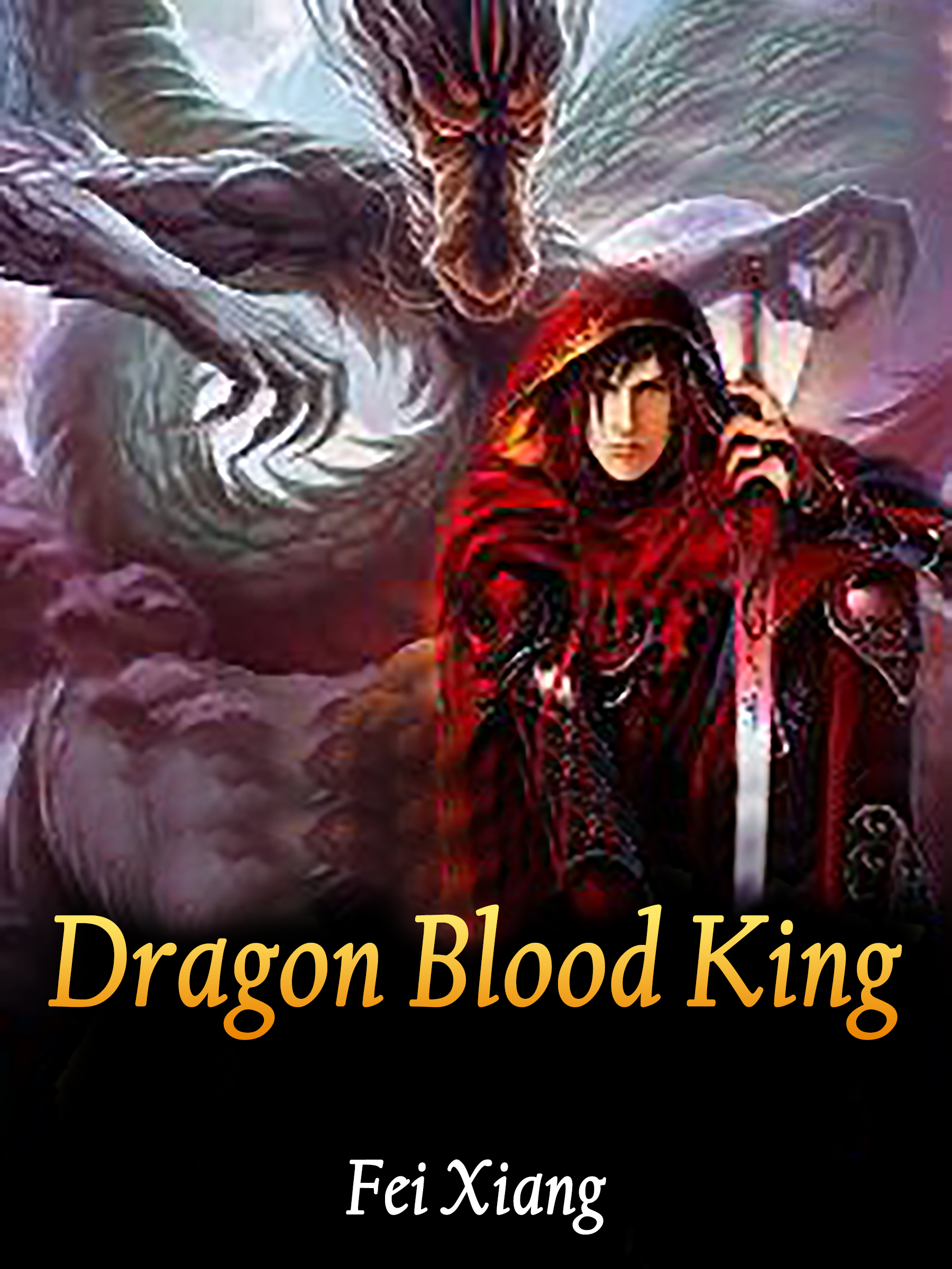 Dragon Blood King Novel Full Story | Book - BabelNovel