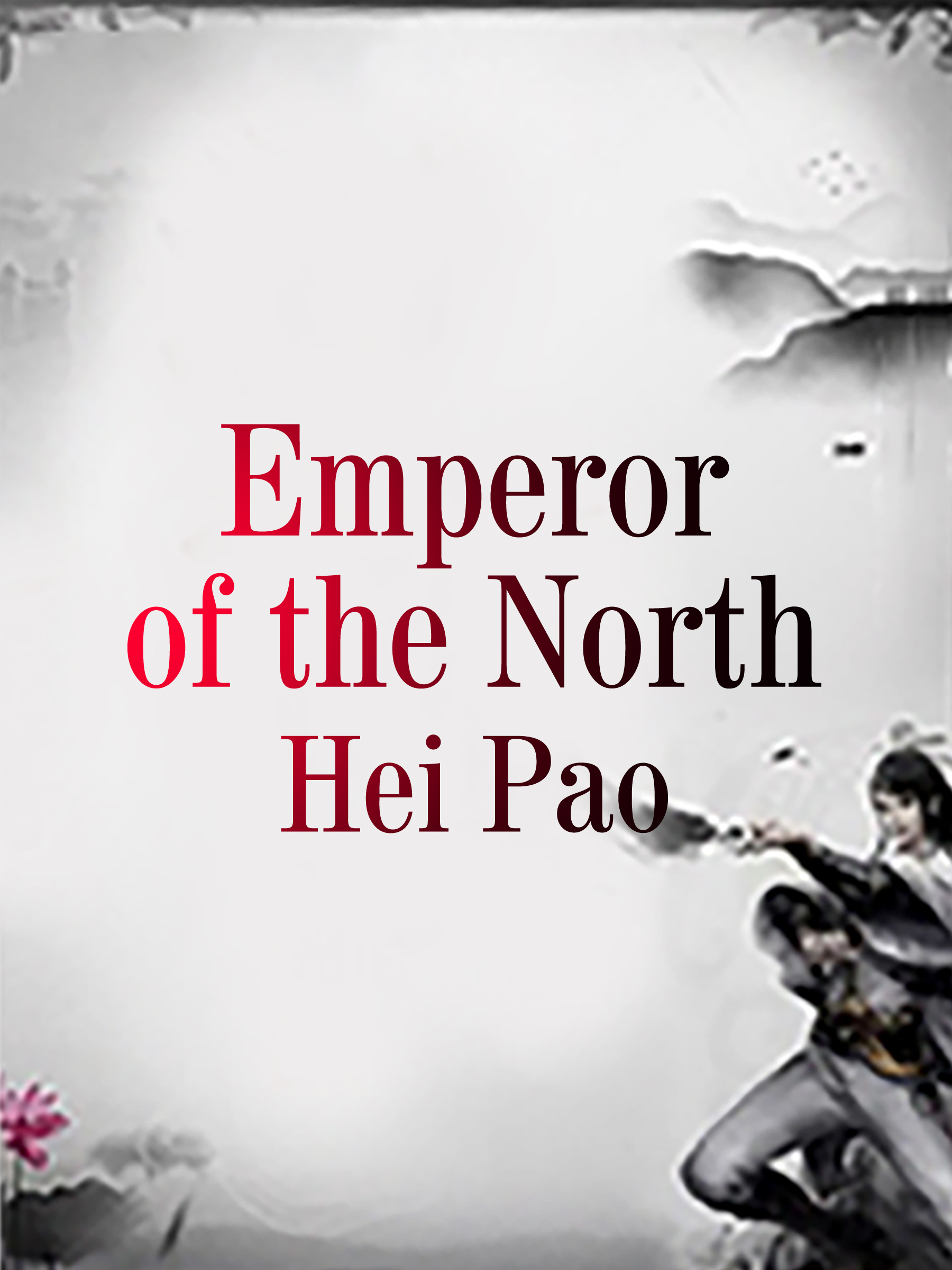 Emperor of the North Novel Full Story | Book - BabelNovel