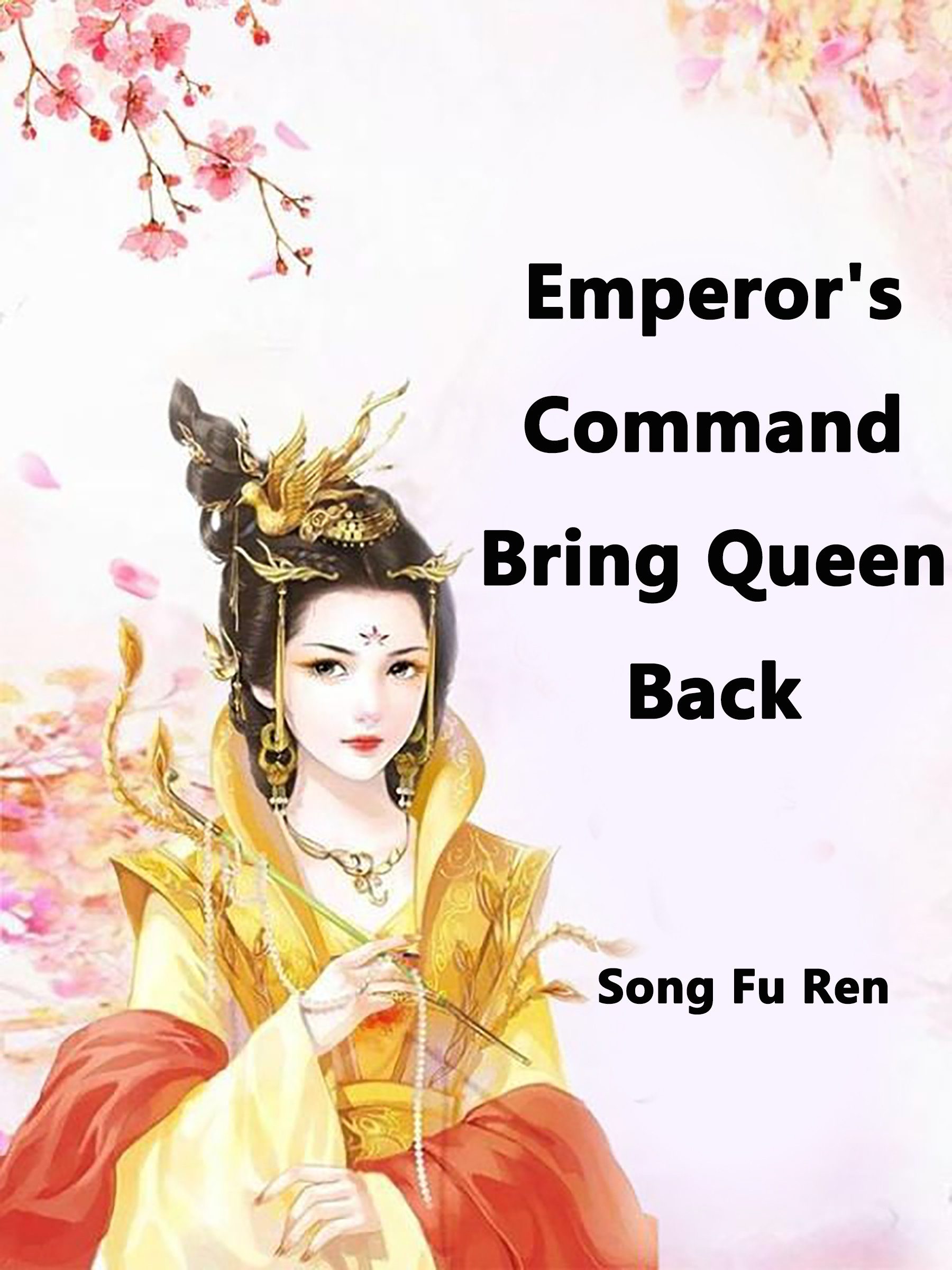 Emperor's Command, Bring Queen Back Novel Full Story | Book - BabelNovel