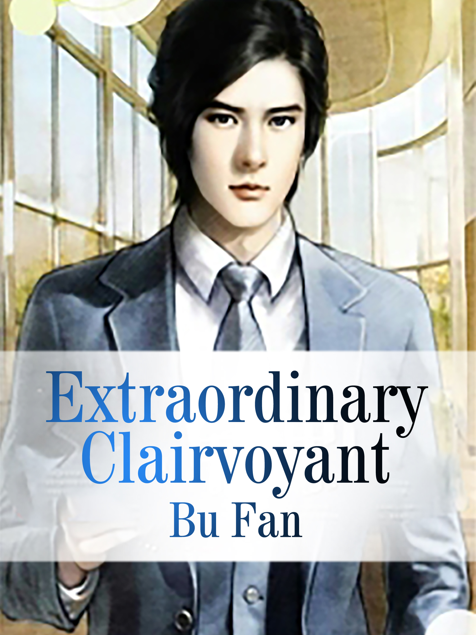 Extraordinary Clairvoyant Novel Full Story | Book - BabelNovel