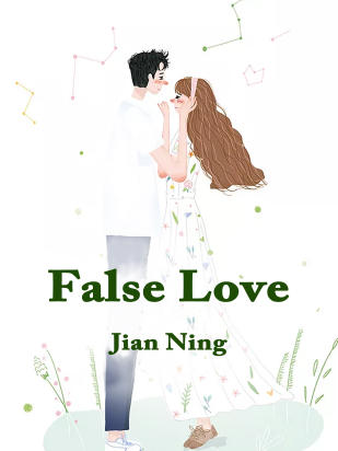 False Love Novel Full Story | Book - BabelNovel