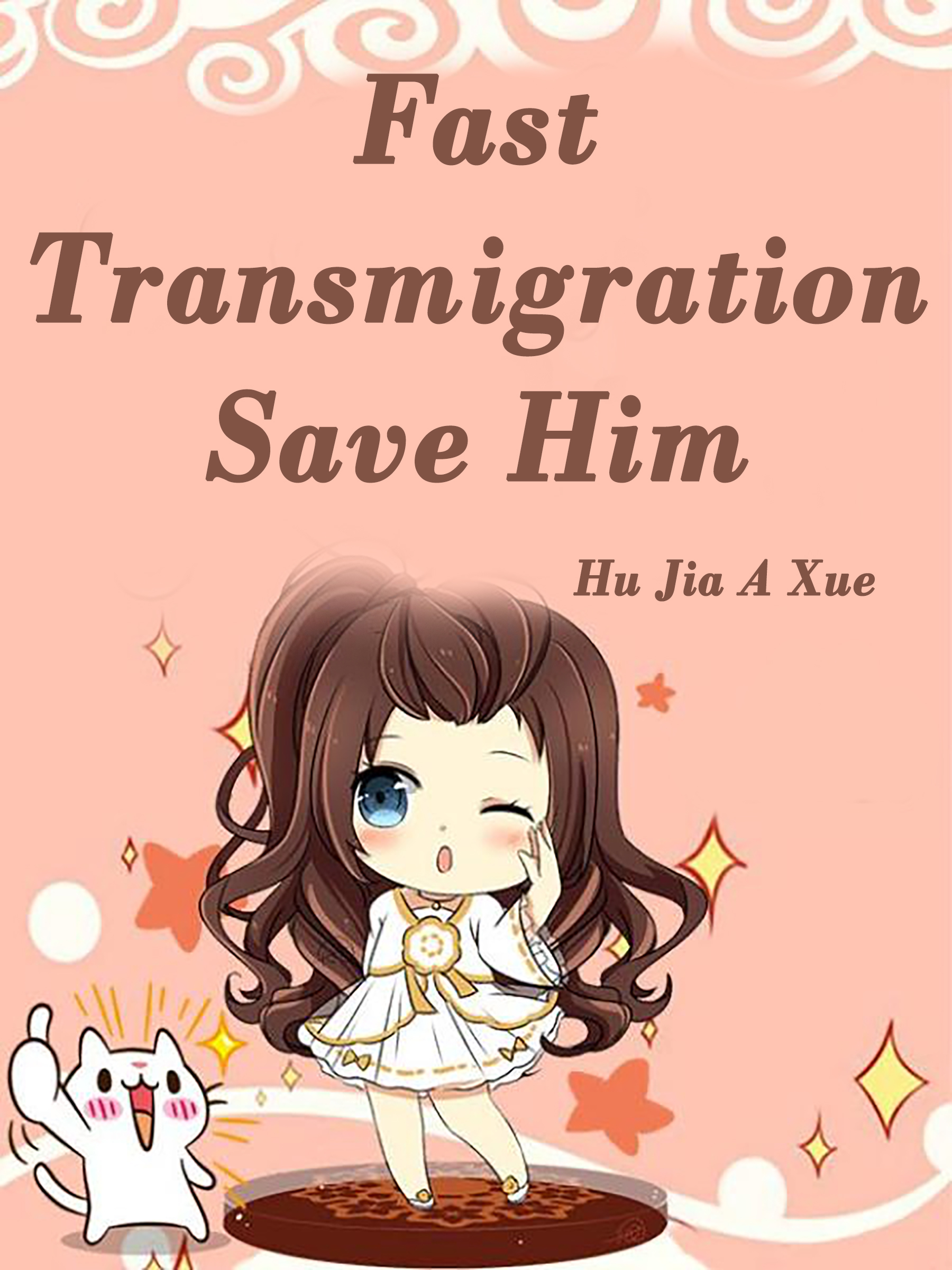 Fast Transmigration: Save Him Novel Full Story | Book - BabelNovel