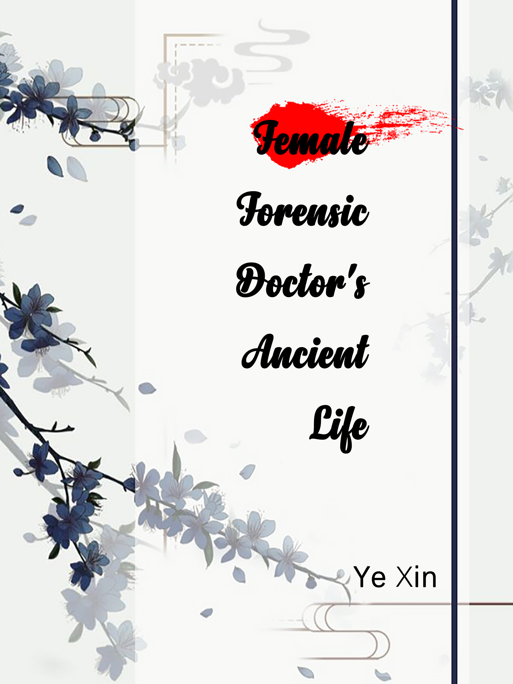 Female Forensic Doctor's Ancient Life Novel Full Story | Book - BabelNovel