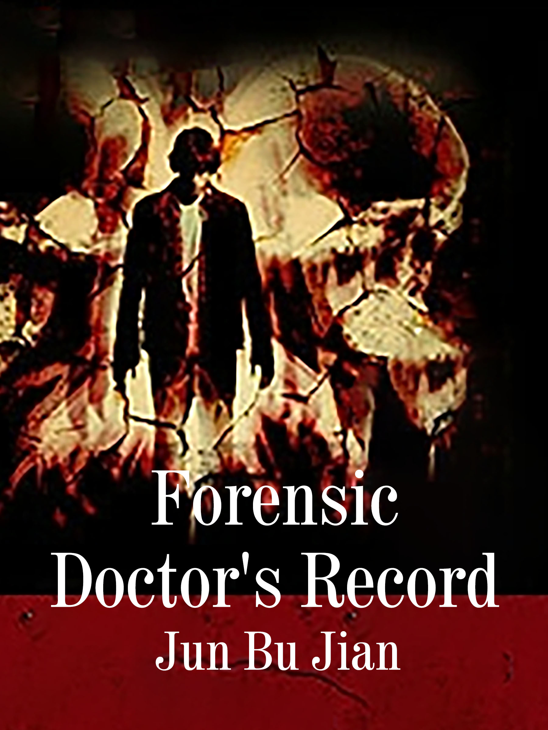 Forensic Doctor's Record Novel Full Story | Book - BabelNovel