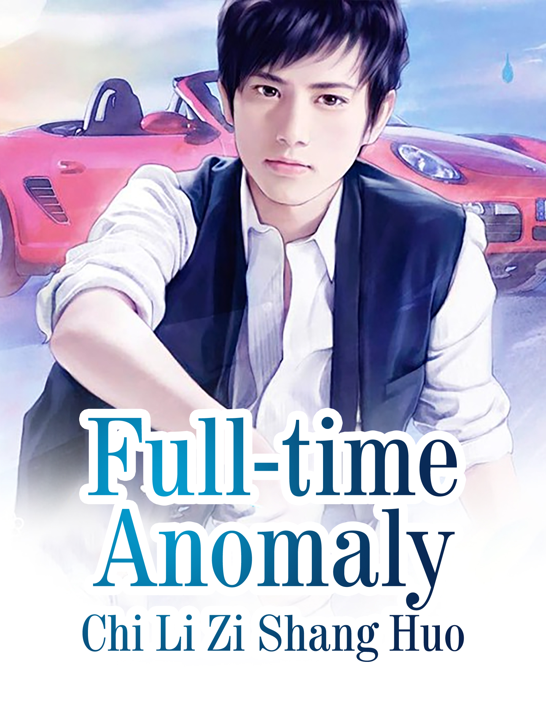 Full-time Anomaly Novel Full Story | Book - BabelNovel