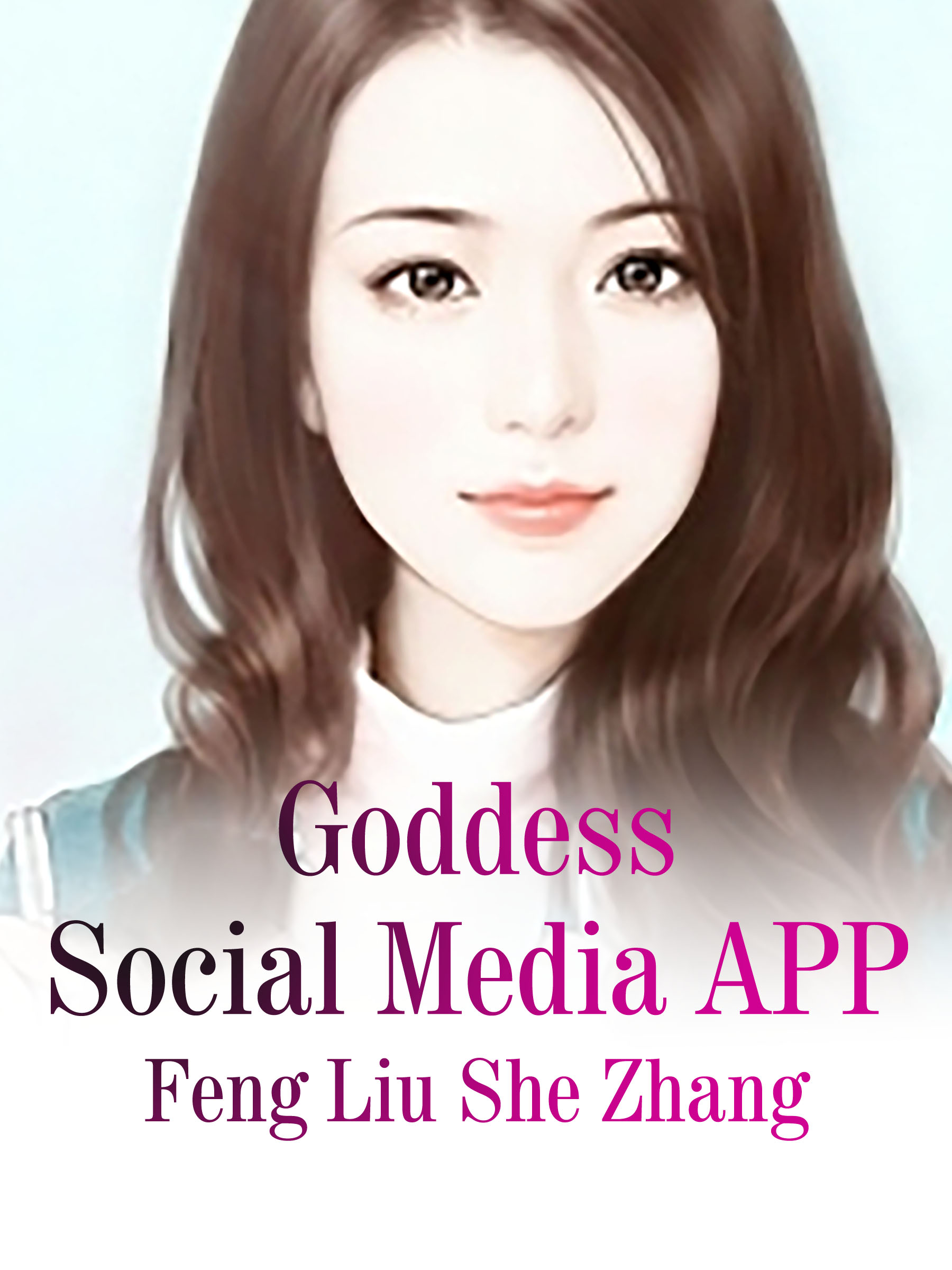 Goddess Social Media APP Novel Full Story | Book - BabelNovel