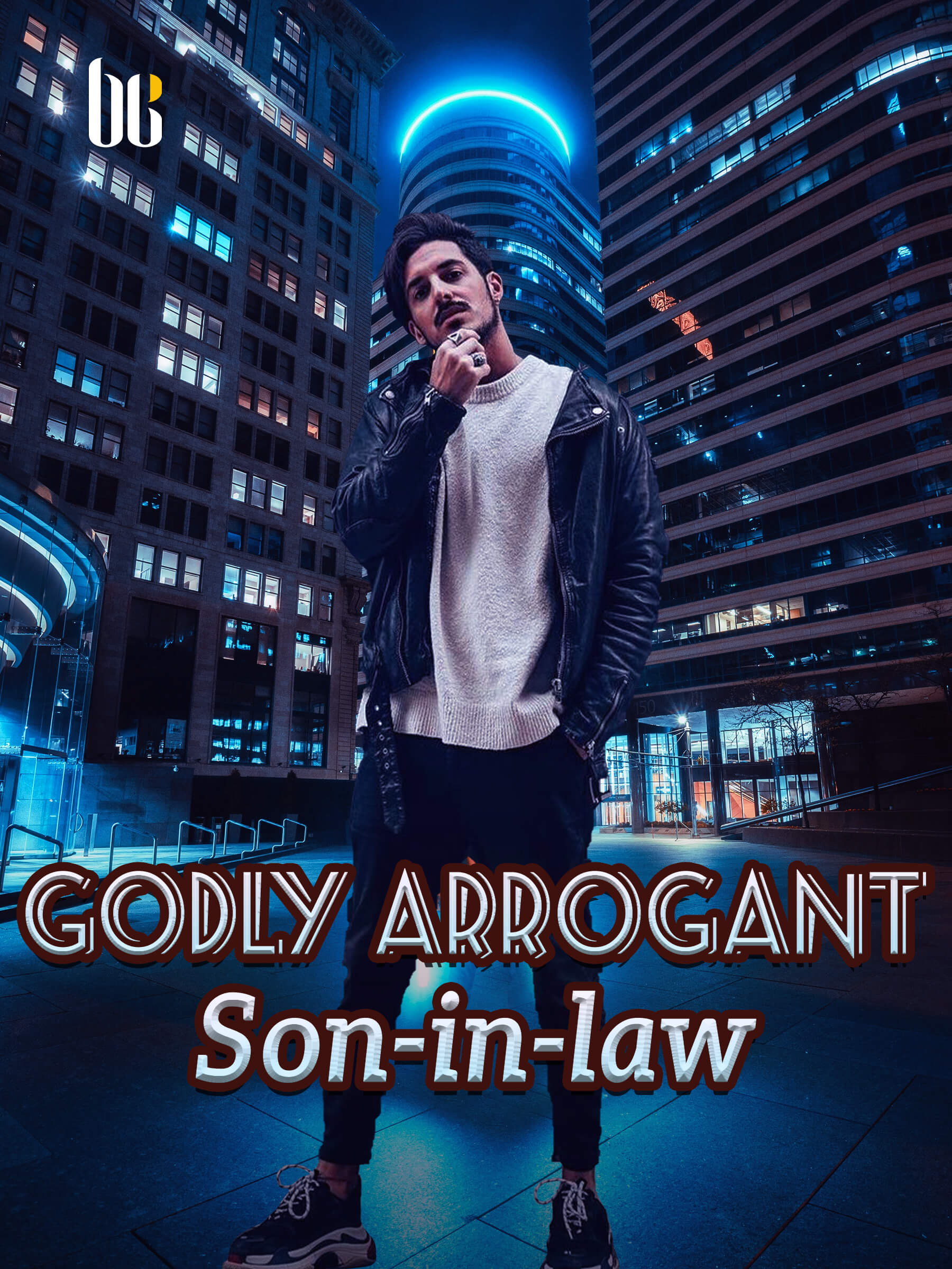 Godly Arrogant Son-in-law Novel Full Story | Book - BabelNovel