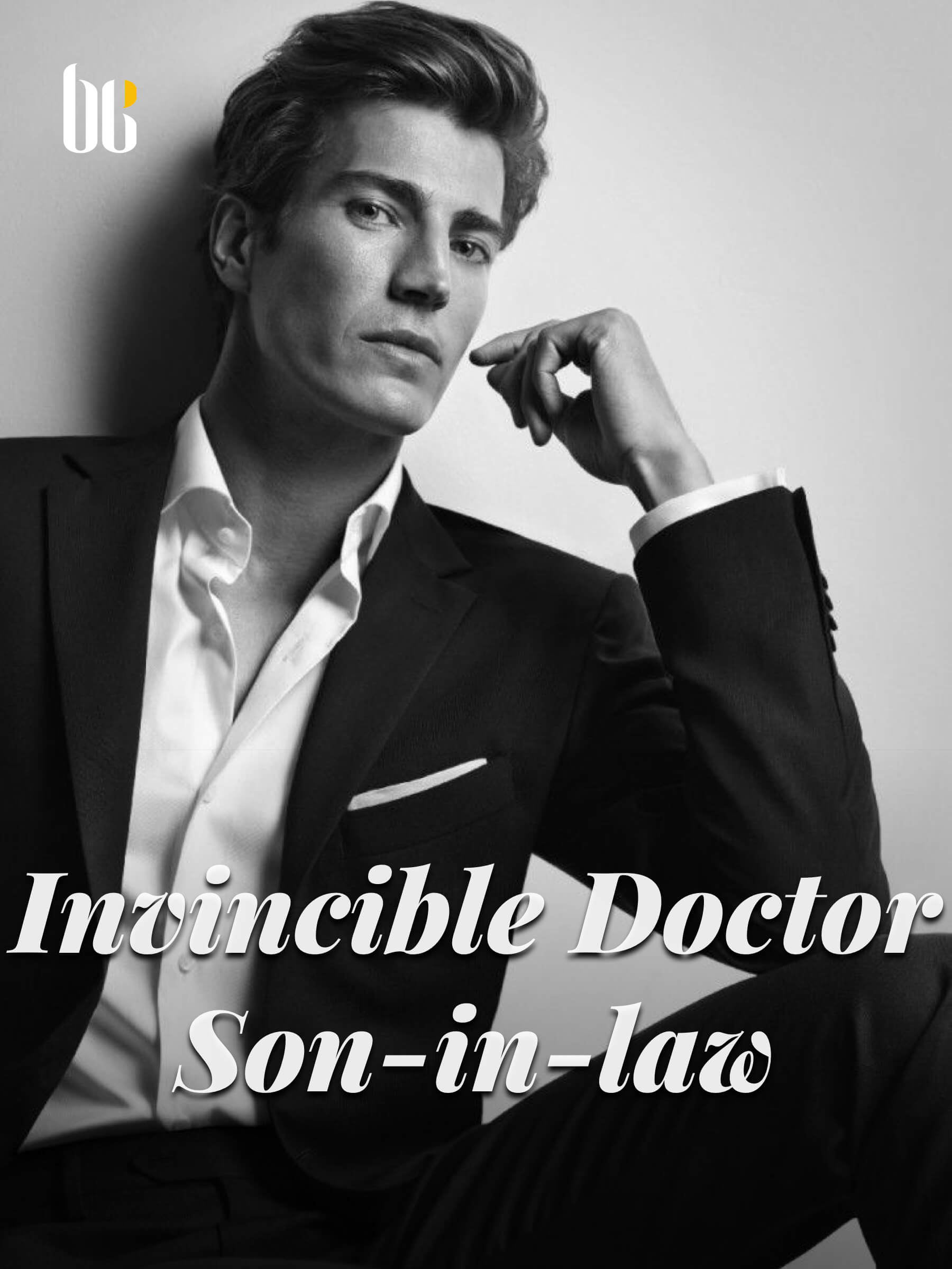 Invincible Doctor Son-in-law Novel Full Story | Book - BabelNovel