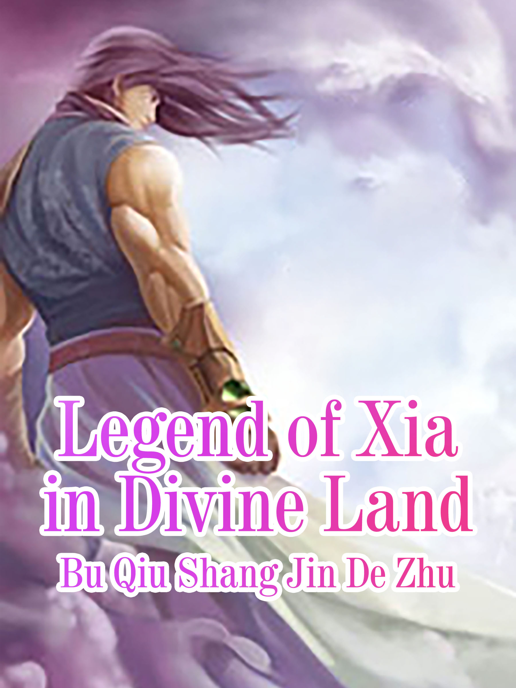 Legend of Xia in Divine Land Novel Full Story | Book - BabelNovel