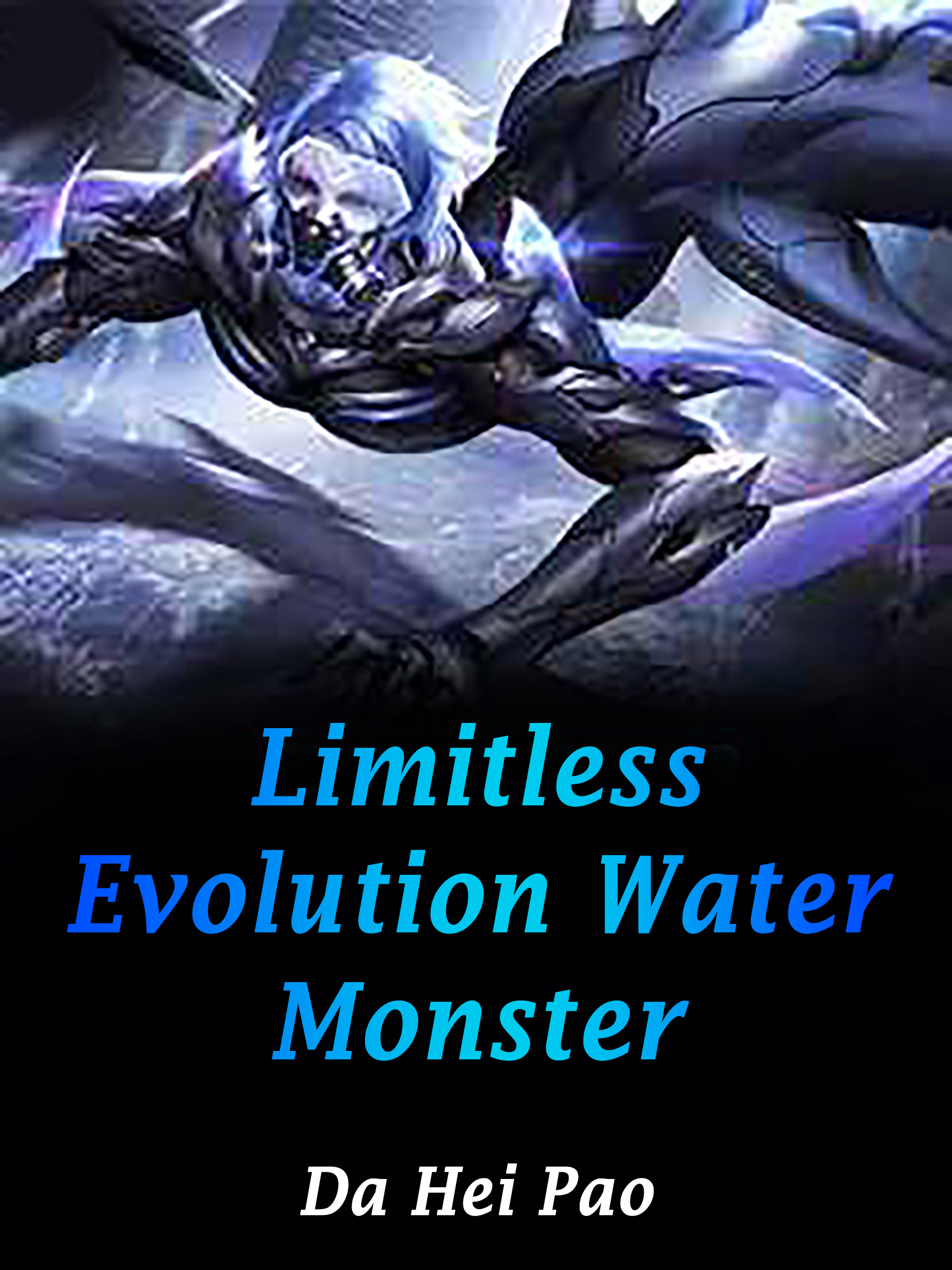 Limitless Evolution: Water Monster Novel Full Story | Book - BabelNovel