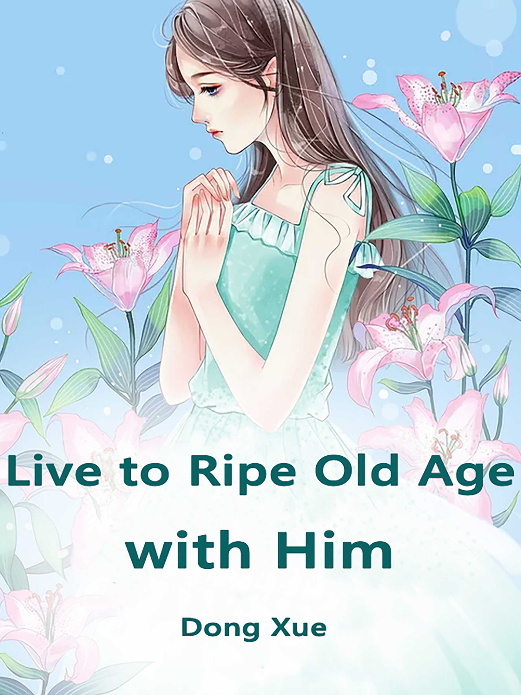 Live to Ripe Old Age with Him Novel Full Story | Book - BabelNovel