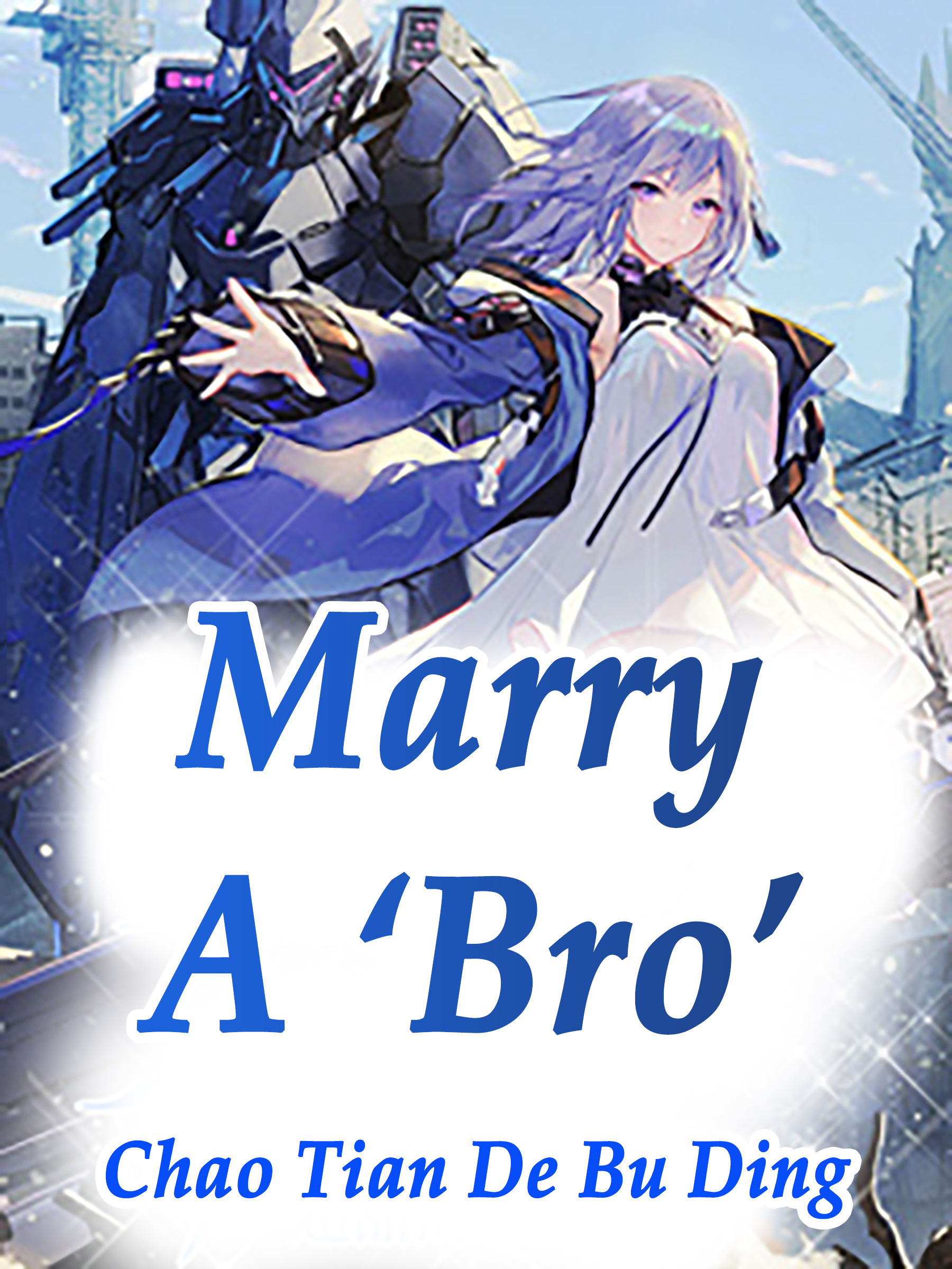 Marry A 'Bro' Novel Full Story | Book - BabelNovel