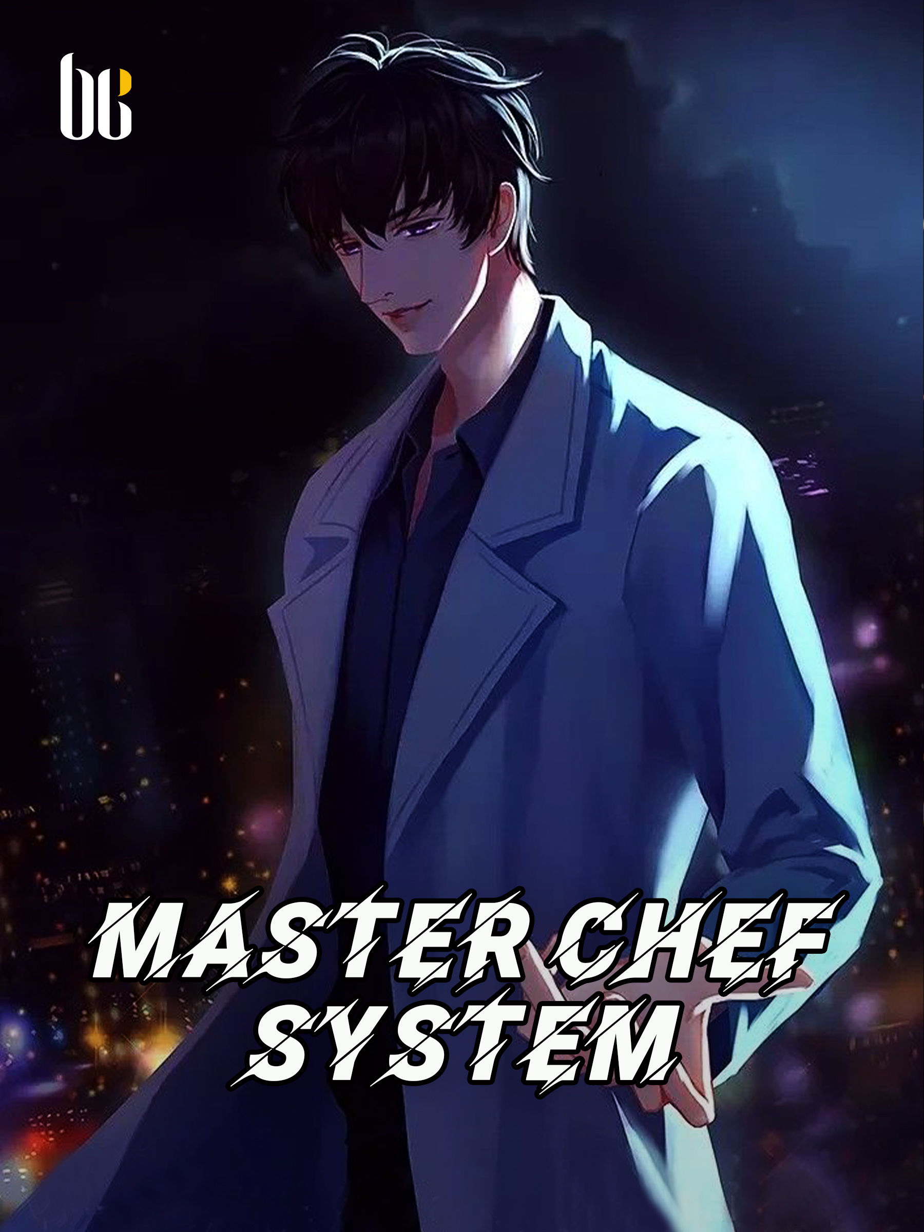Master Chef System Novel Full Story | Book - BabelNovel