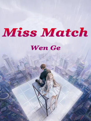 Miss Match Novel Full Story | Book - BabelNovel