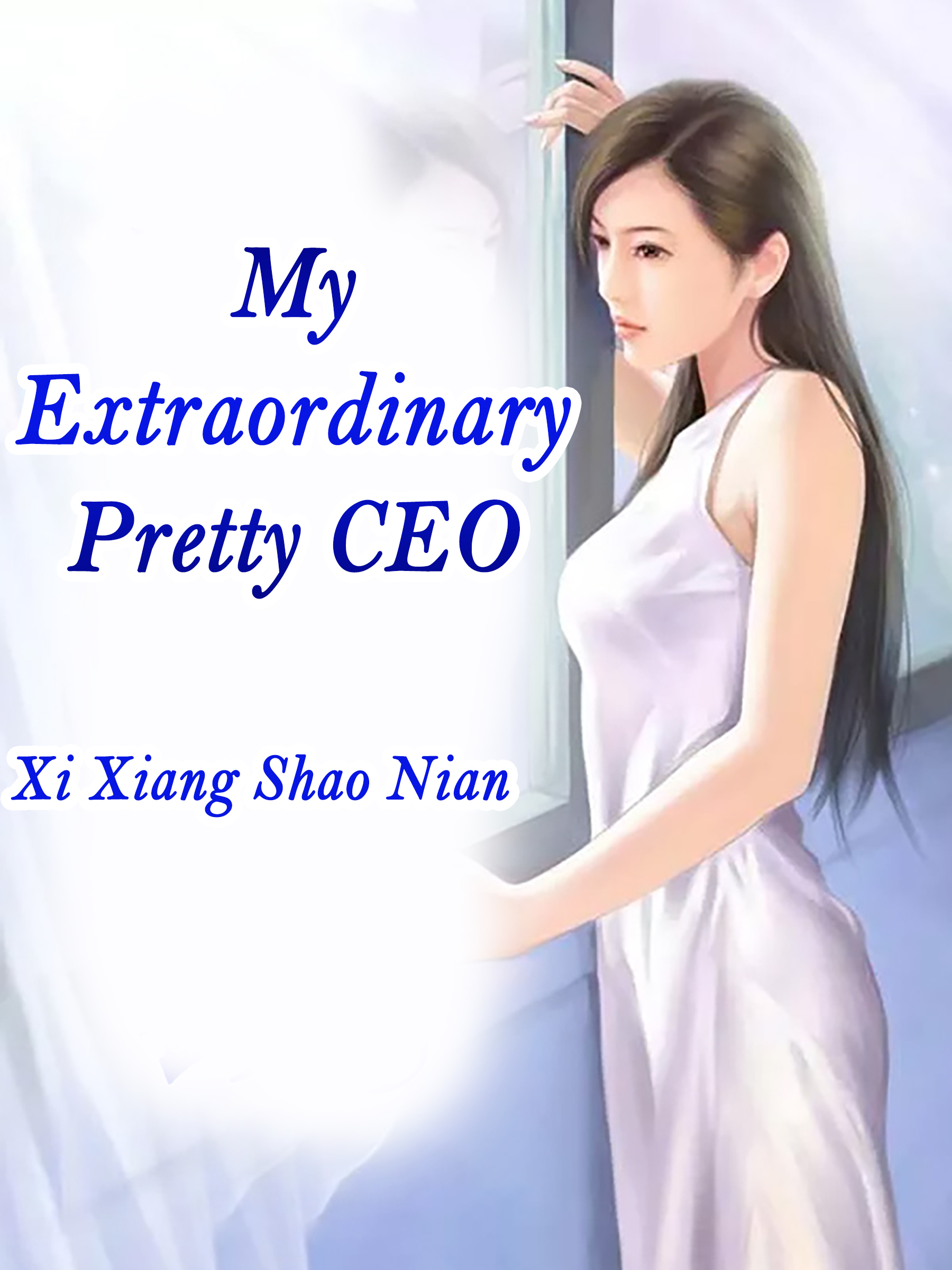 My Extraordinary Pretty CEO Novel Full Story | Book - BabelNovel