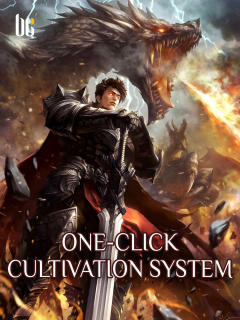One-click Cultivation System Novel Full Story | Book - BabelNovel