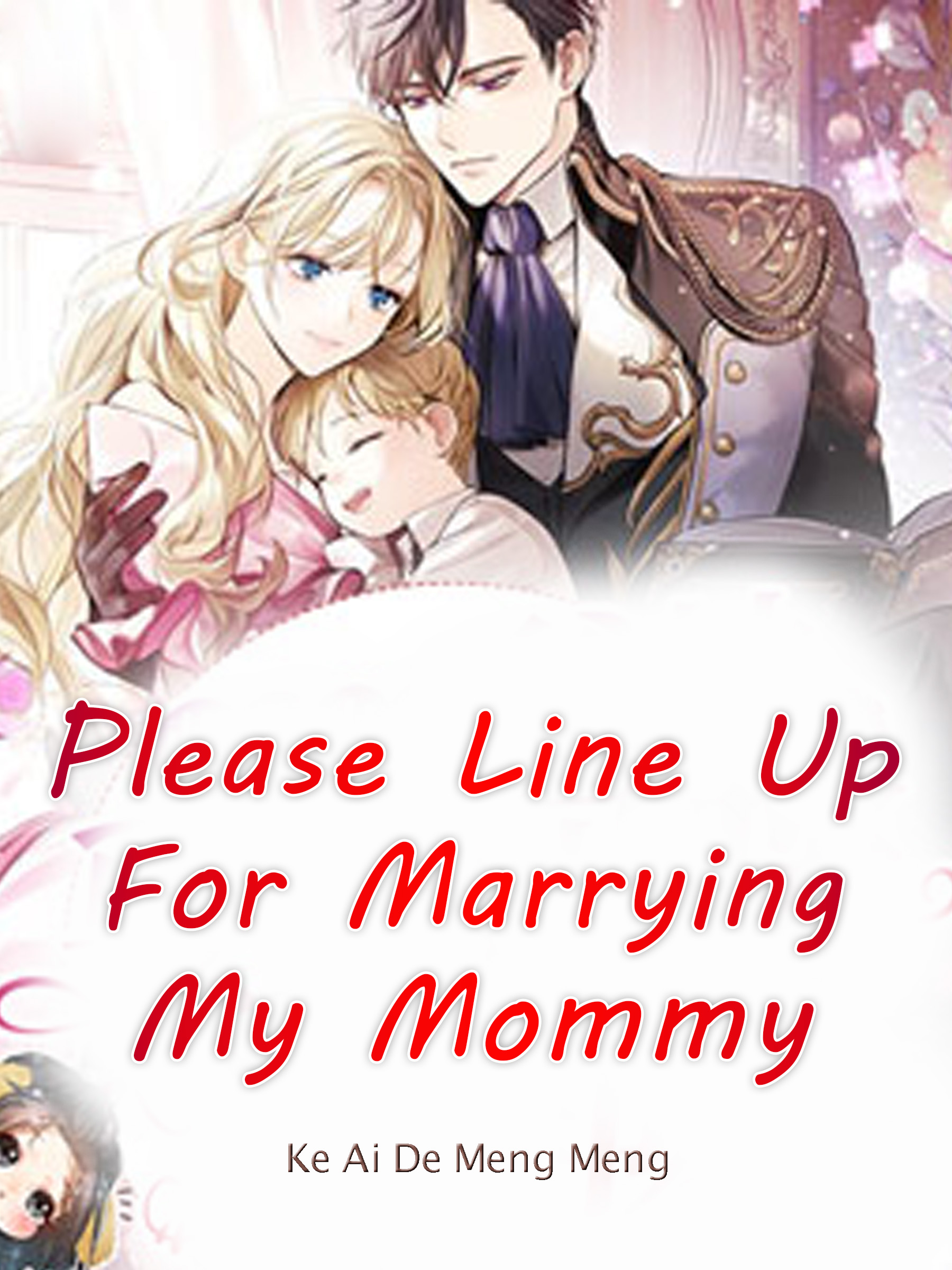 Please Line Up For Marrying My Mommy Novel Full Story | Book - BabelNovel