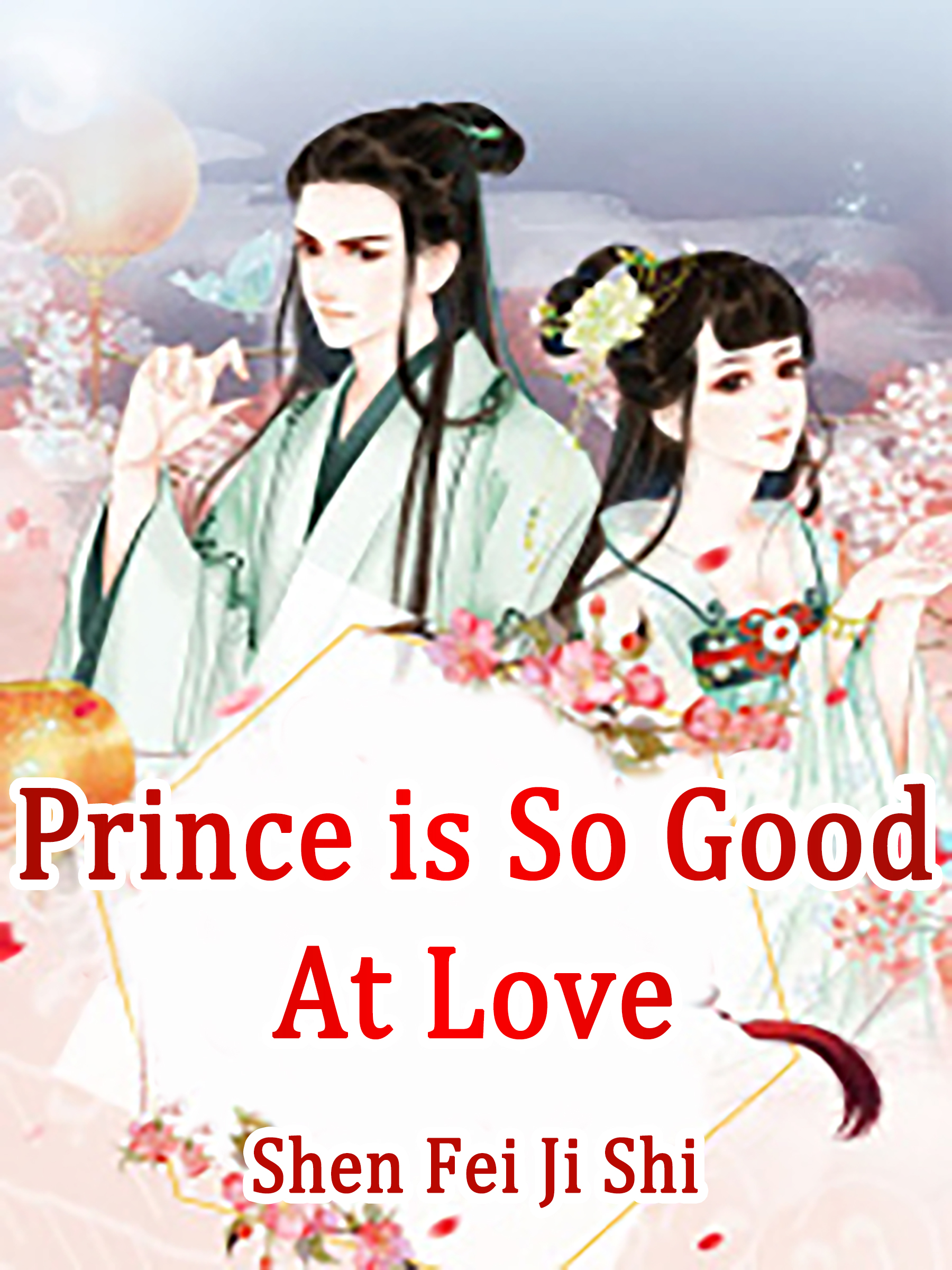 Prince is So Good At Love Novel Full Story | Book - BabelNovel
