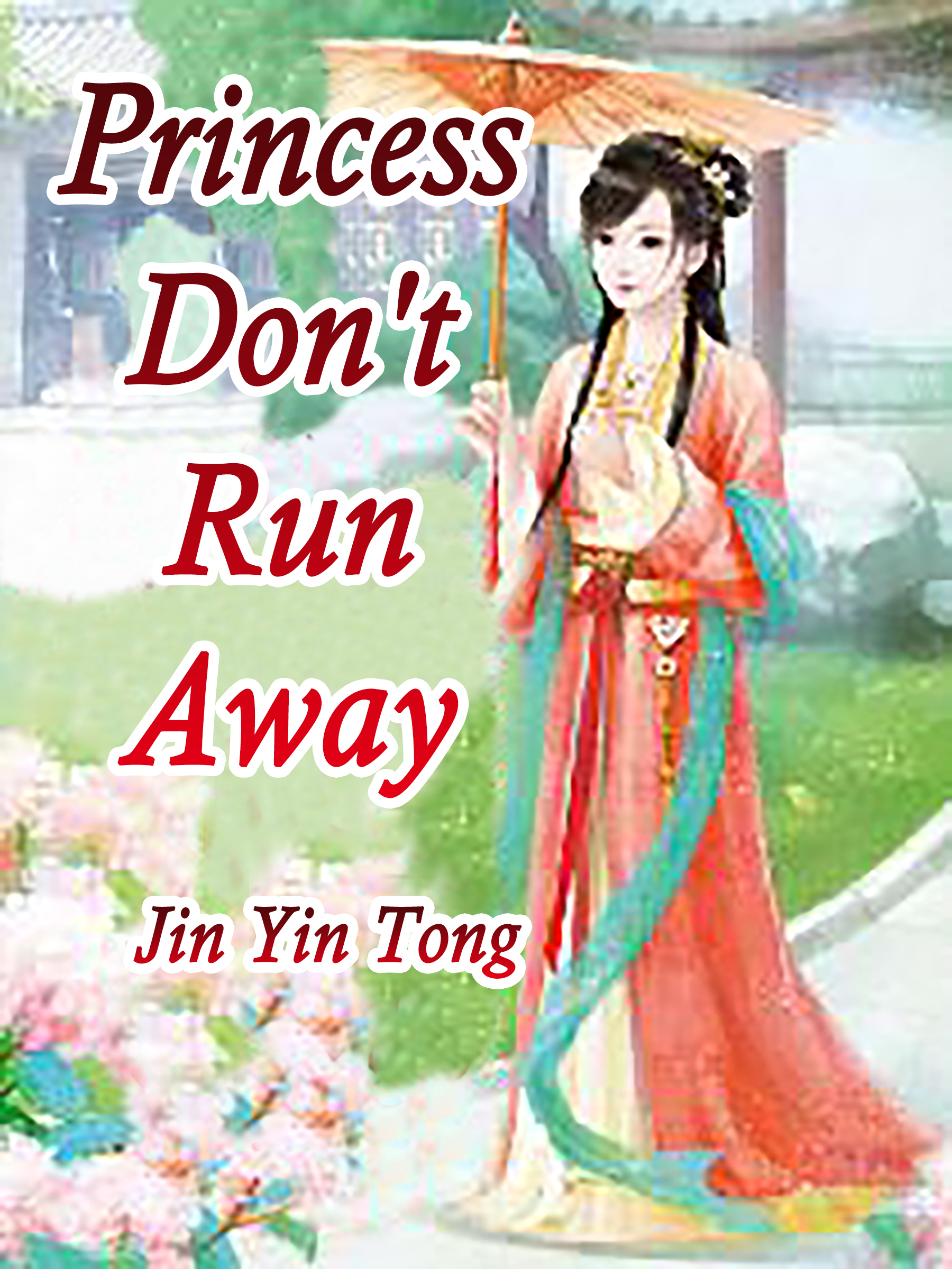 Princess, Don't Run Away Novel Full Story | Book - BabelNovel