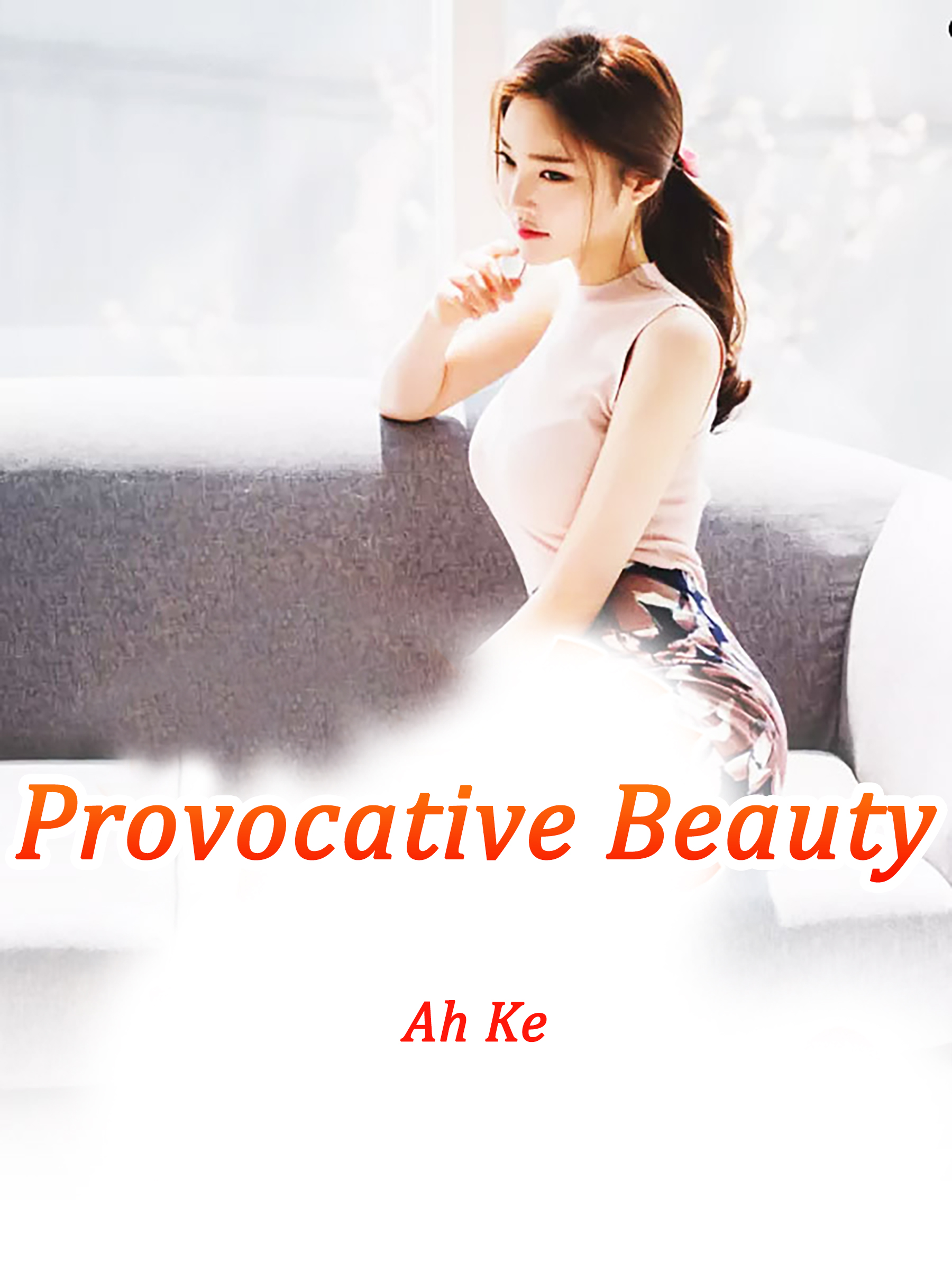 Provocative Beauty Novel Full Story | Book - BabelNovel