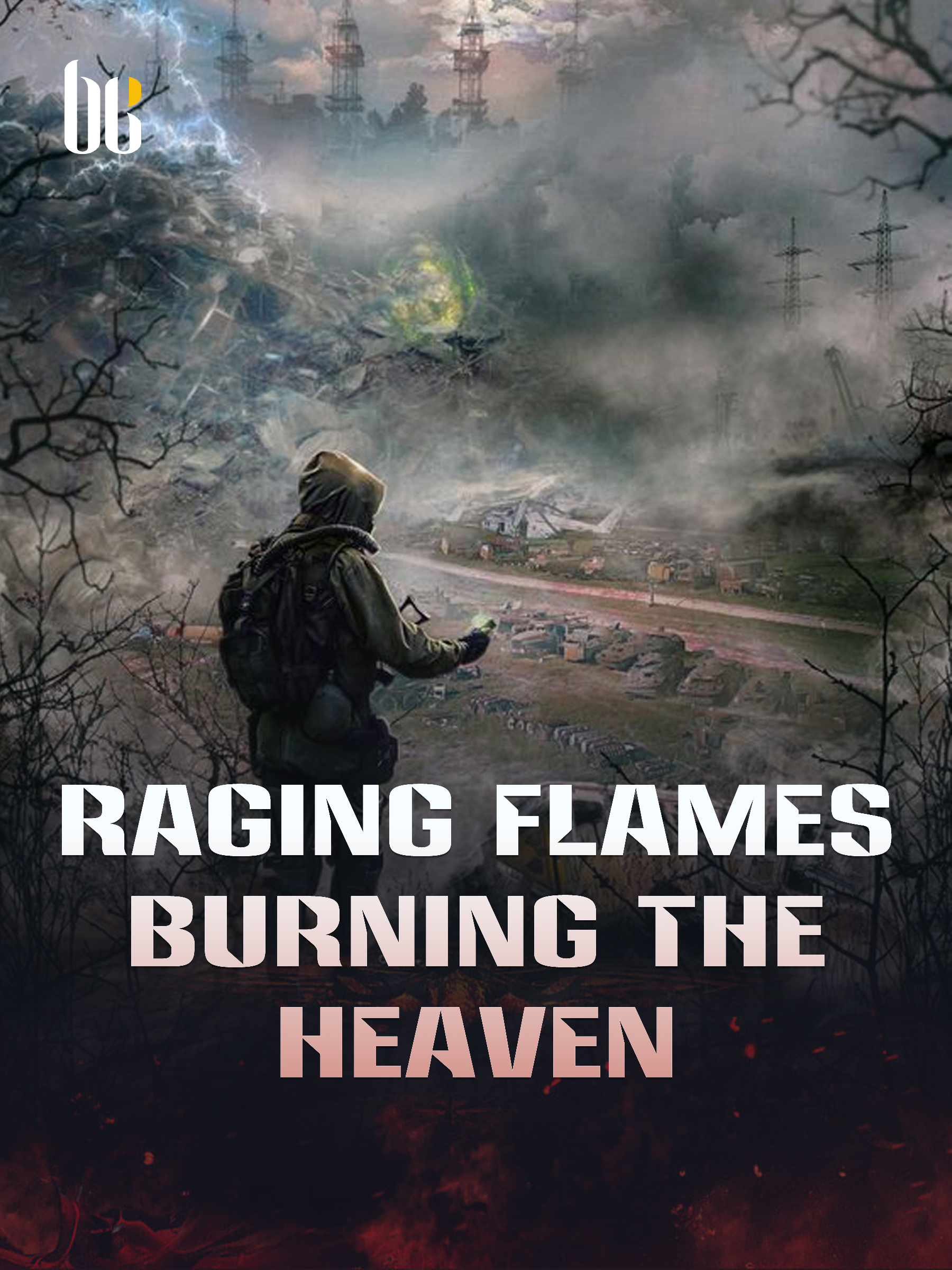 Raging Flames Burning The Heaven Novel Full Story | Book - BabelNovel