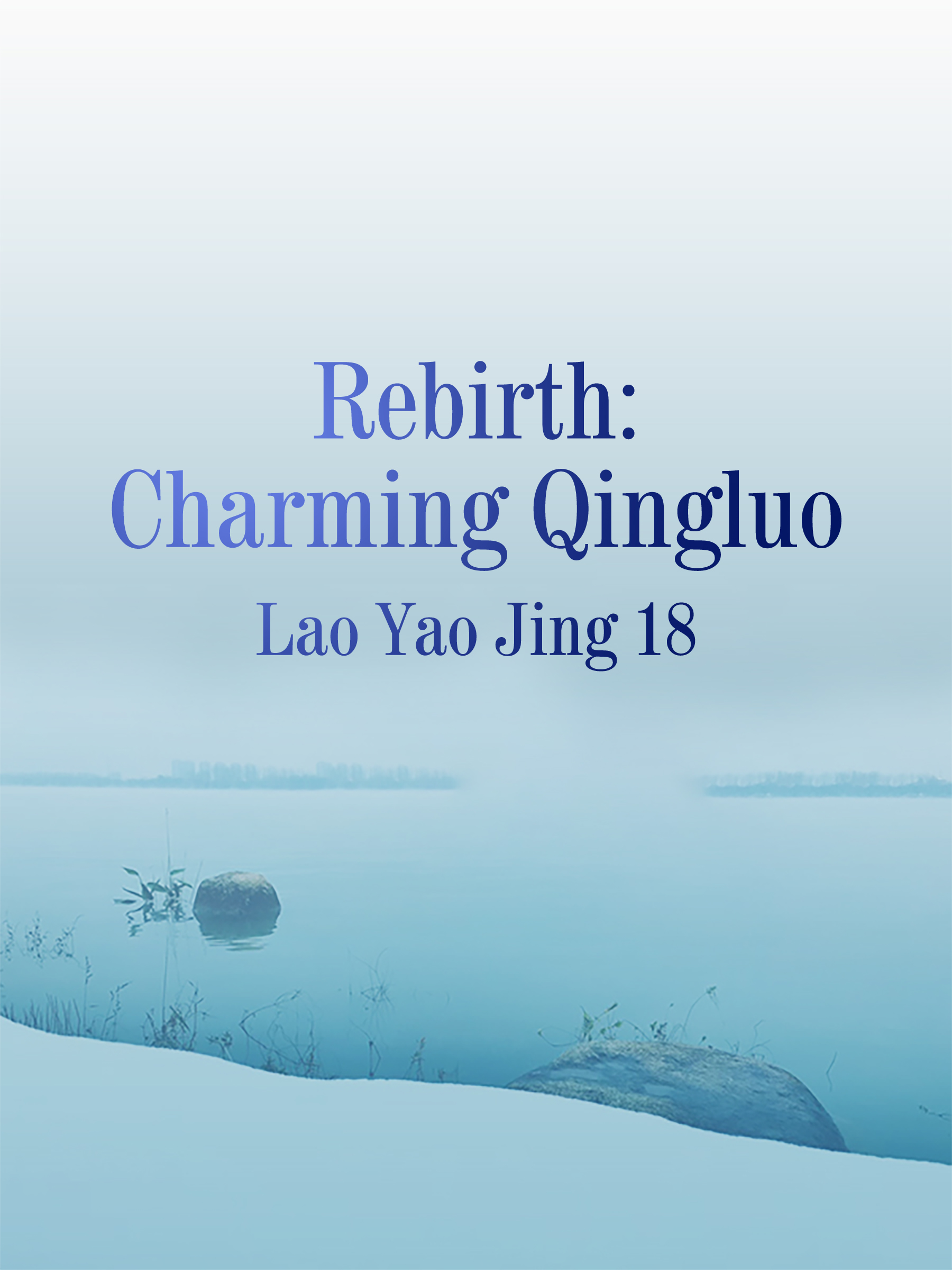 Rebirth: Charming Qingluo Novel Full Story | Book - BabelNovel