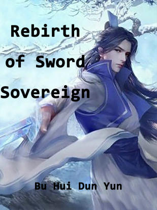 Rebirth of Sword Sovereign Novel Full Story | Book - BabelNovel