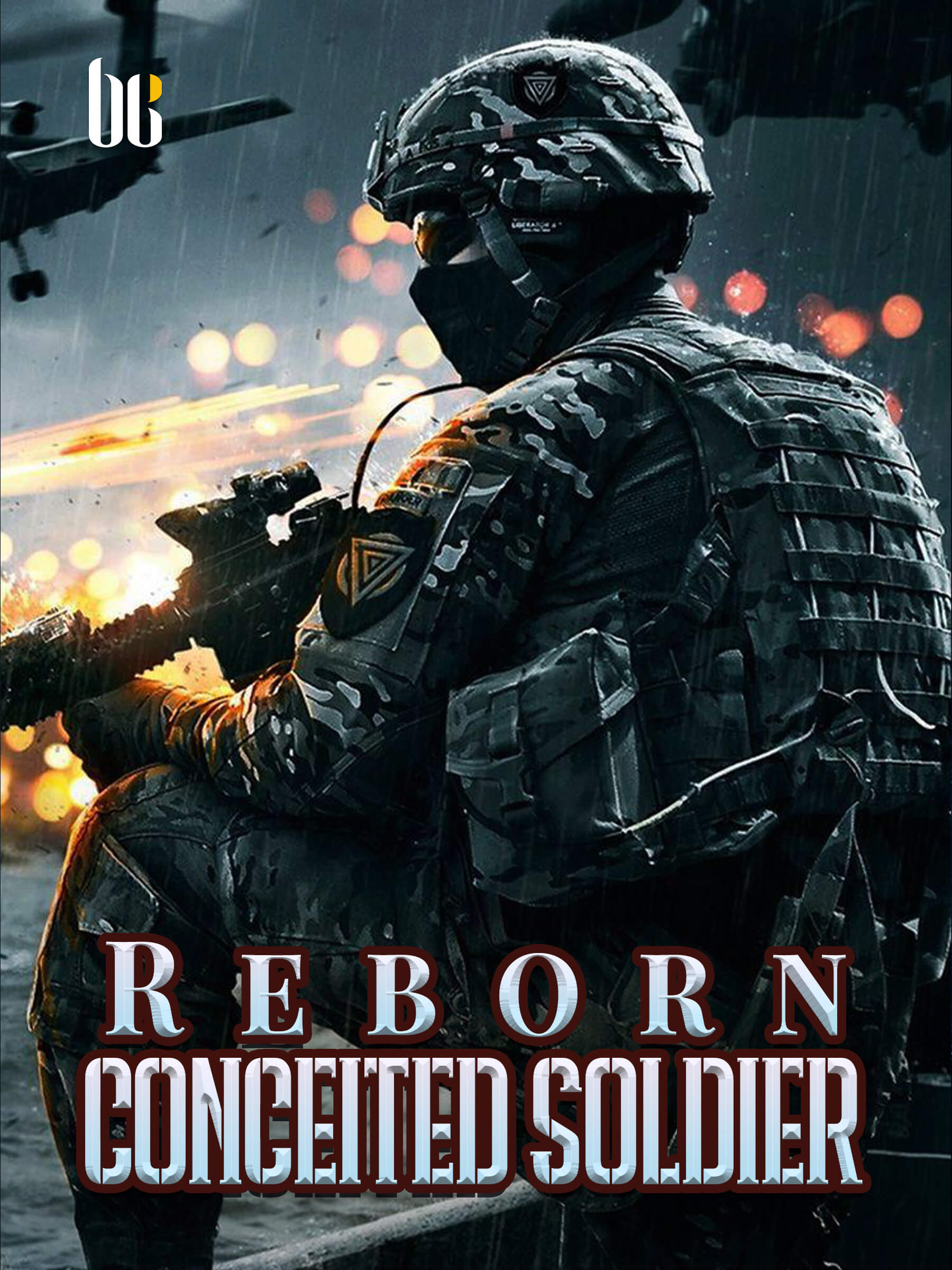 Reborn Conceited Soldier Novel Full Story | Book - BabelNovel