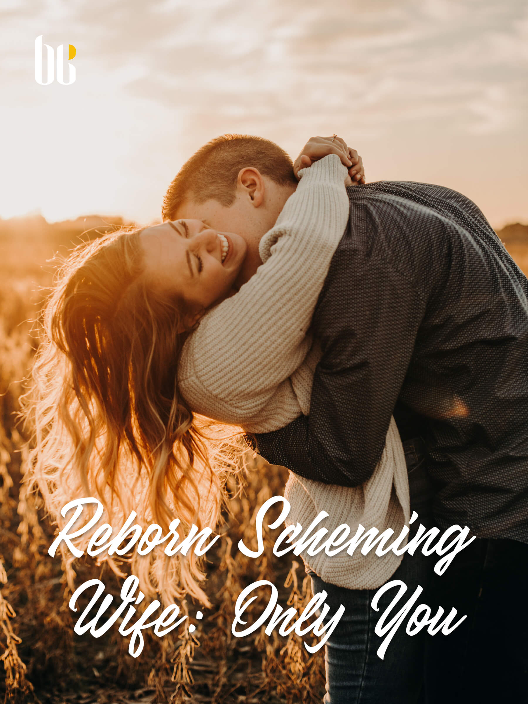 Reborn Scheming Wife: Only You Novel Full Story | Book - BabelNovel