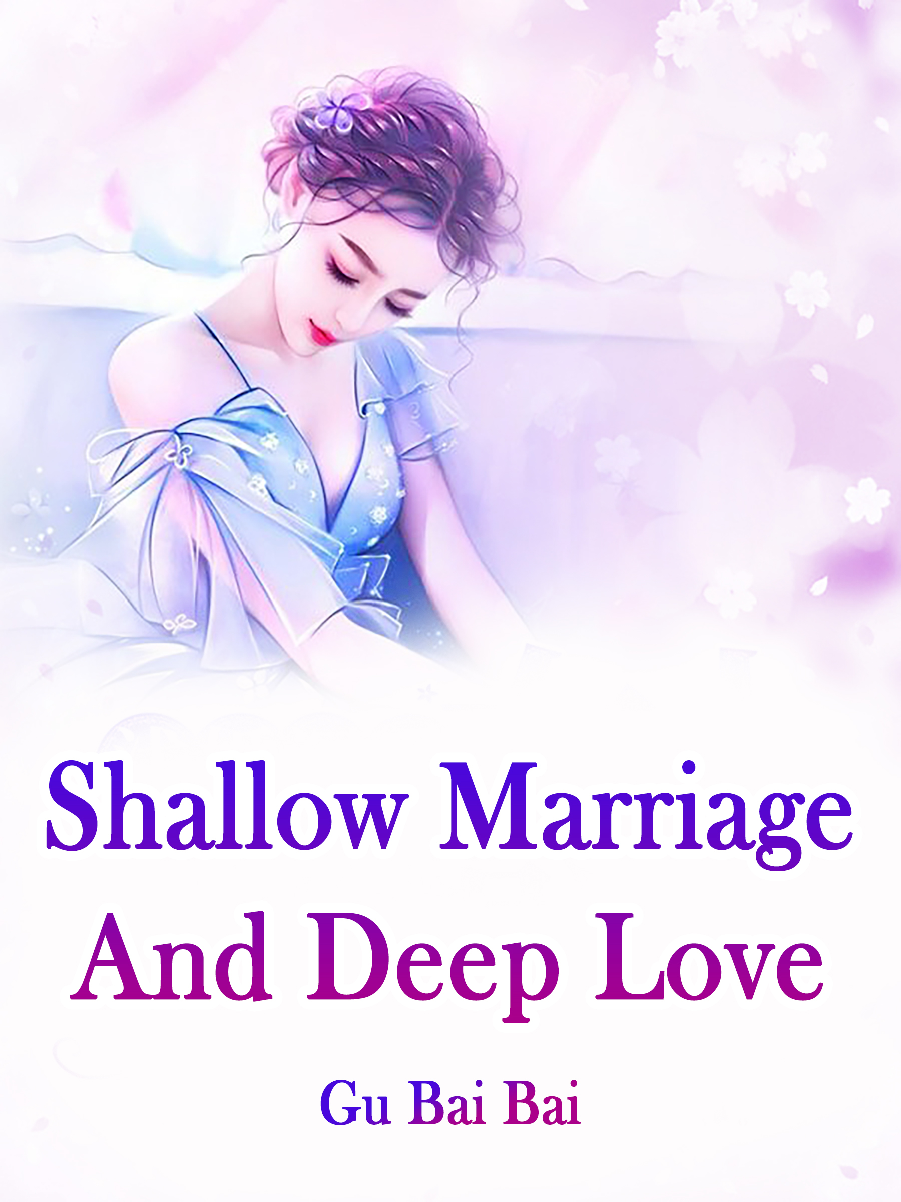 Shallow Marriage And Deep Love Novel Full Story | Book - BabelNovel
