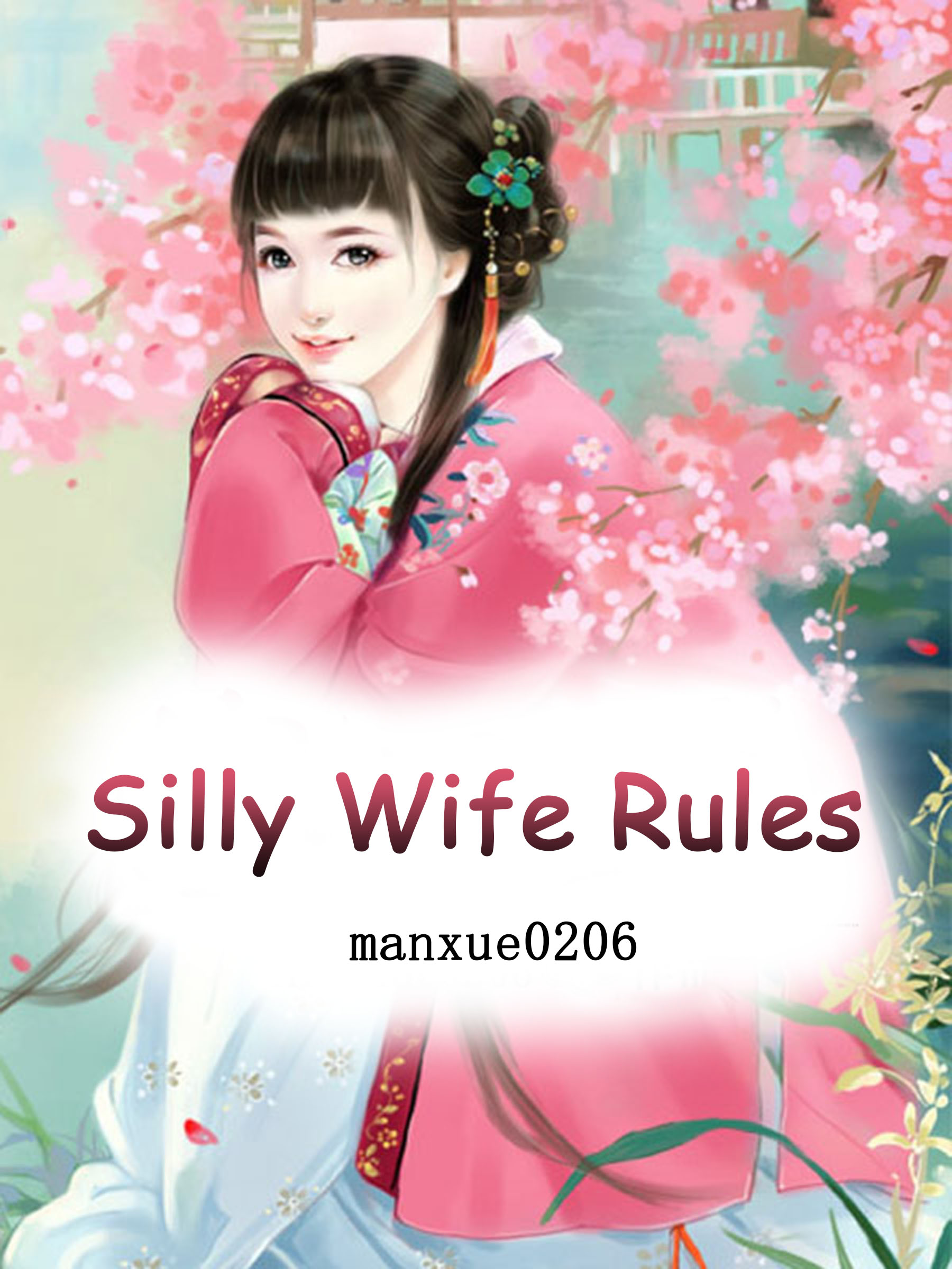Silly Wife Rules Novel Full Story | Book - BabelNovel