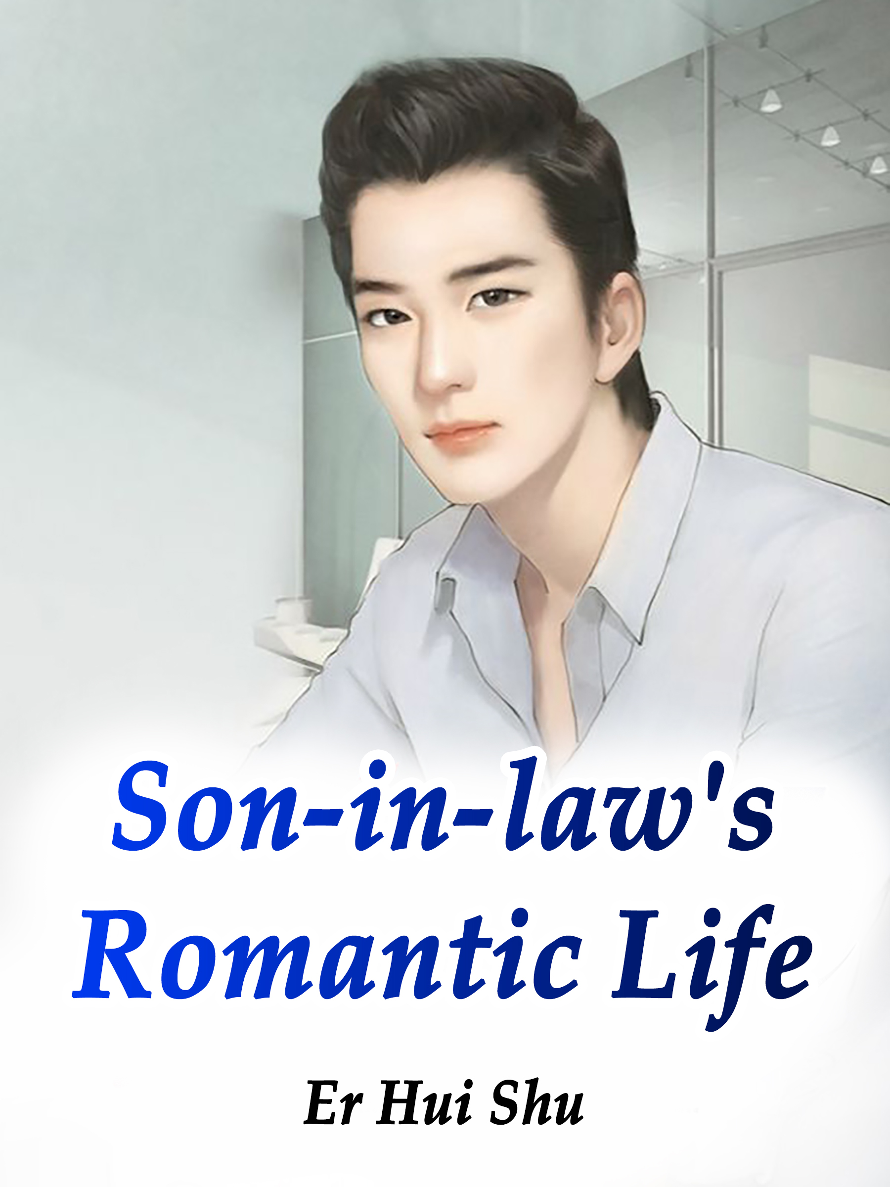 Son-in-law's Romantic Life Novel Full Story | Book - BabelNovel