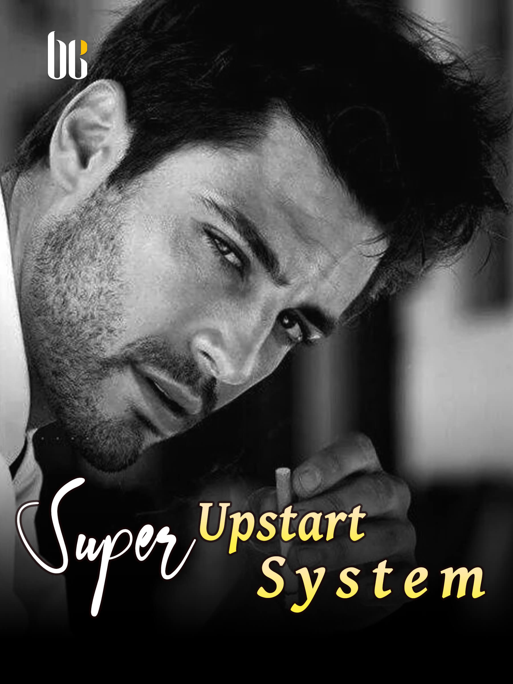 Super Upstart System Novel Full Story | Book - BabelNovel