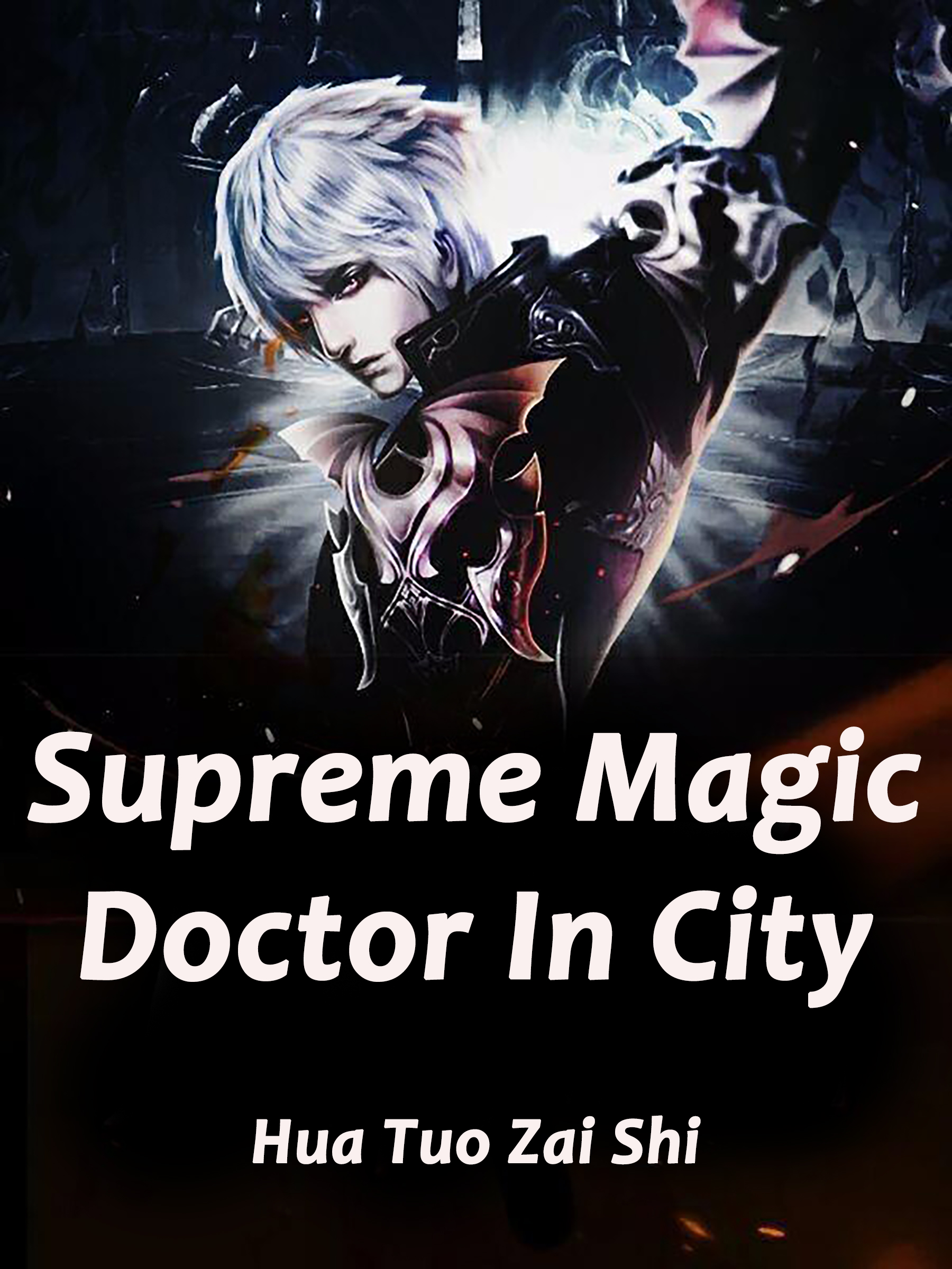 Supreme Magic Doctor In City Novel Full Story | Book - BabelNovel