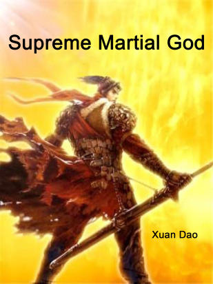 Supreme Martial God Novel Full Story | Book - BabelNovel