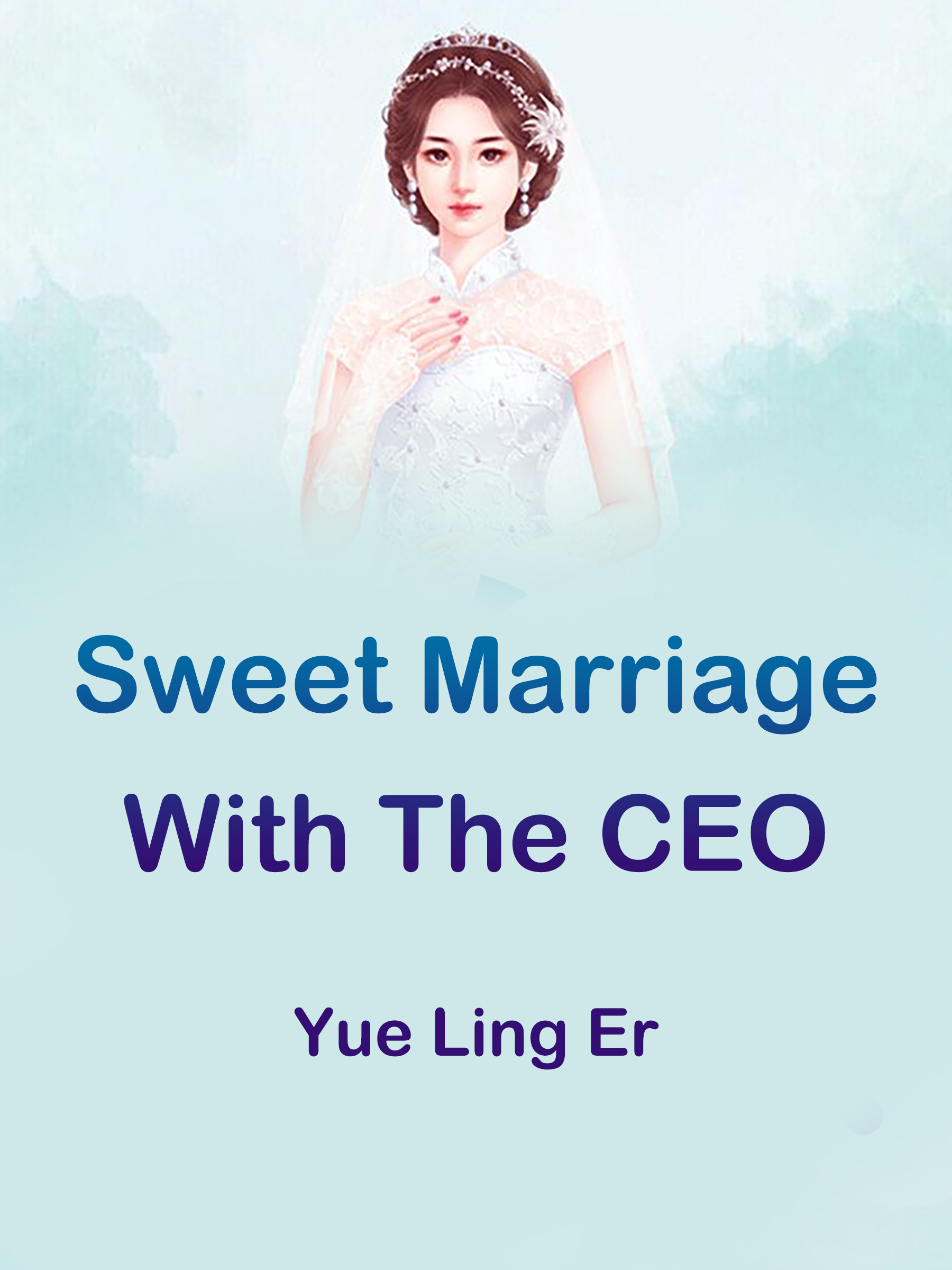 Sweet Marriage With The CEO Novel Full Story | Book - BabelNovel