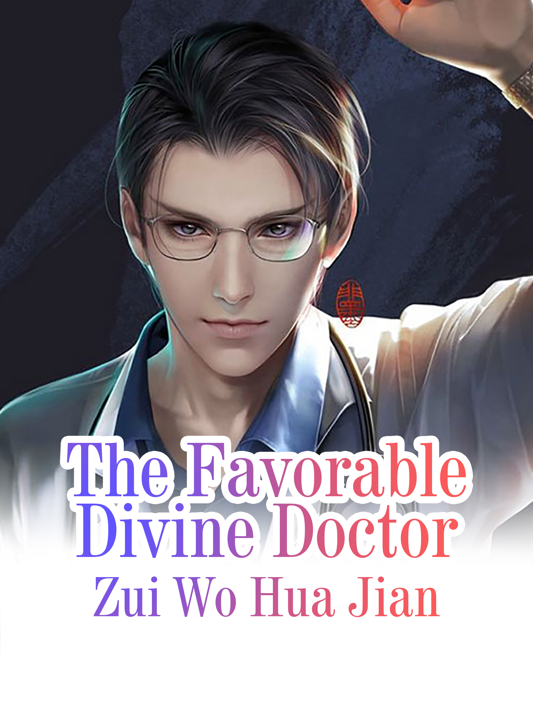 The Favorable Divine Doctor Novel Full Story | Book - BabelNovel